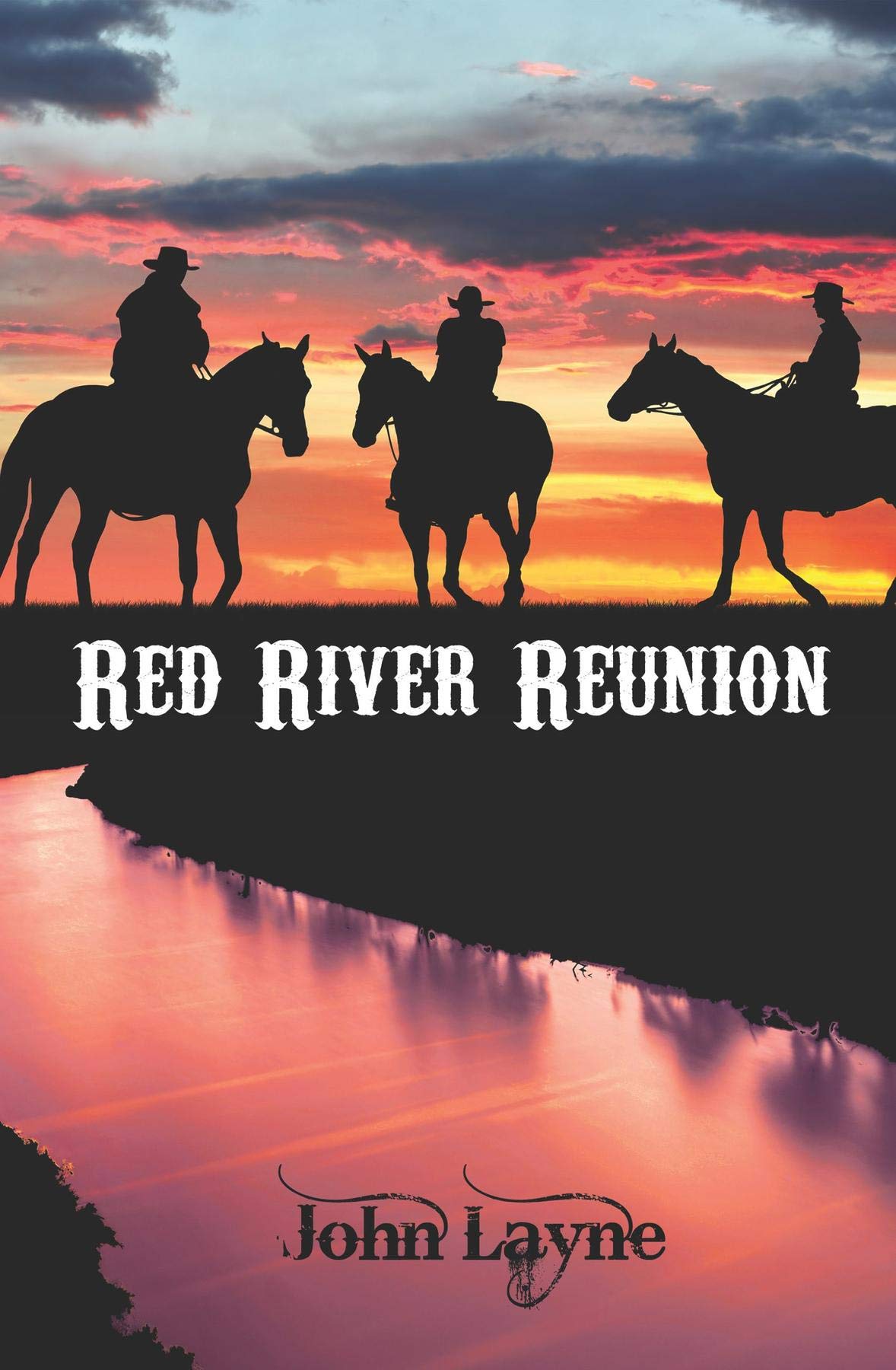 Red River Reunion (Luxton Danner Novel Book 2) by John Layne | Goodreads