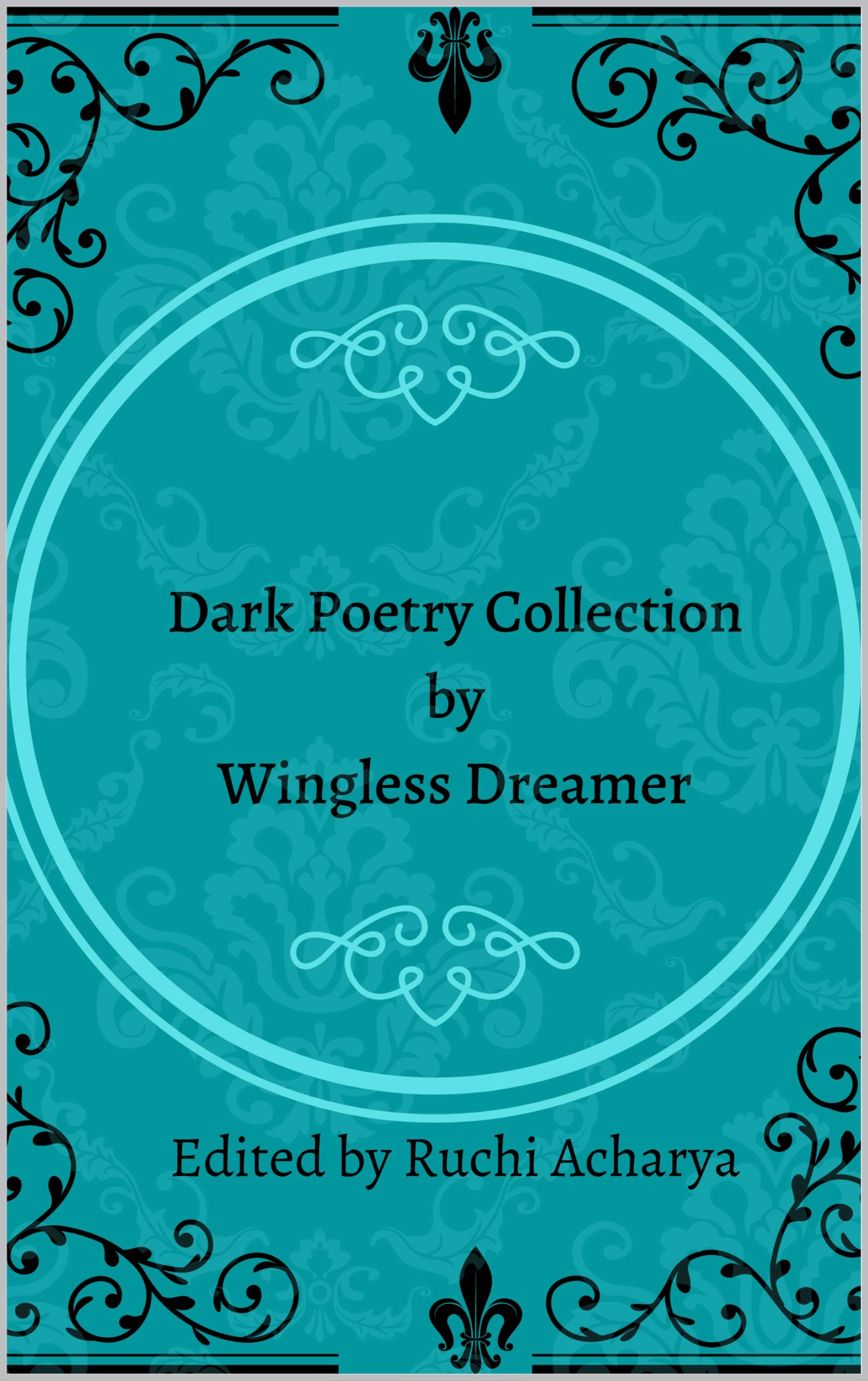 Dark poetry collection by Ruchi Acharya | Goodreads