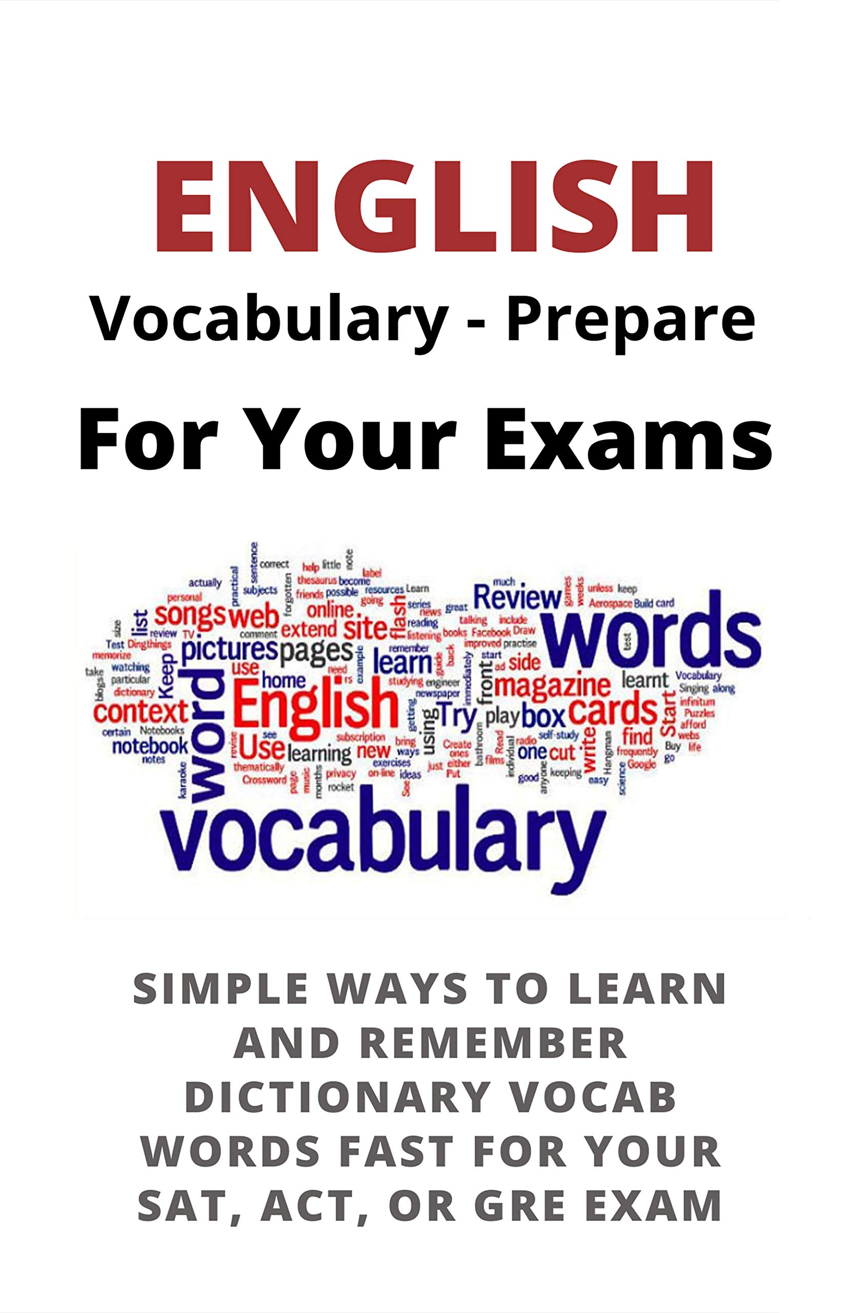 English Vocabulary Prepare For Your Exams Simple Ways To Learn And 