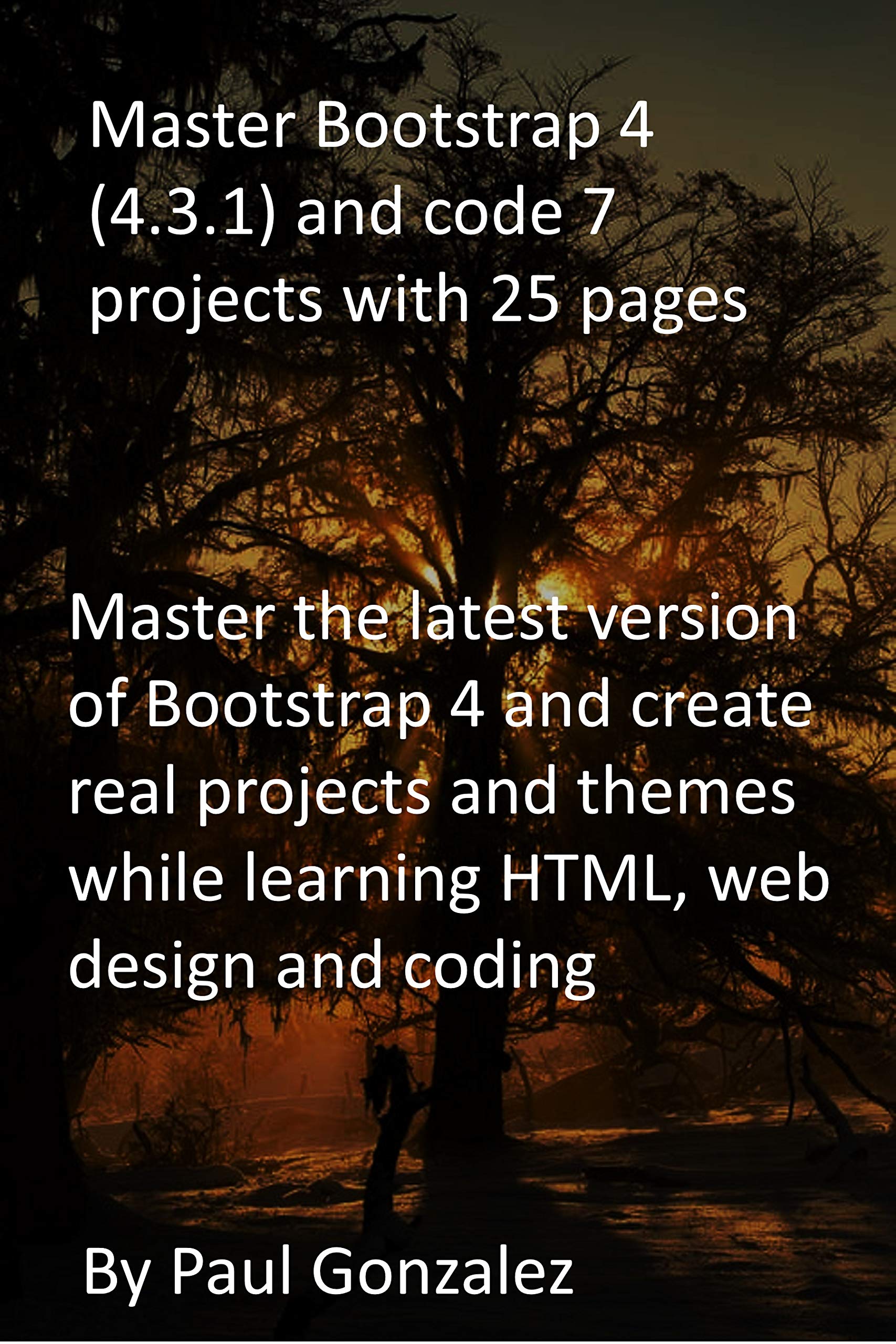 Master Bootstrap 4 (4.3.1) and code 7 projects with 25 pages: Master ...