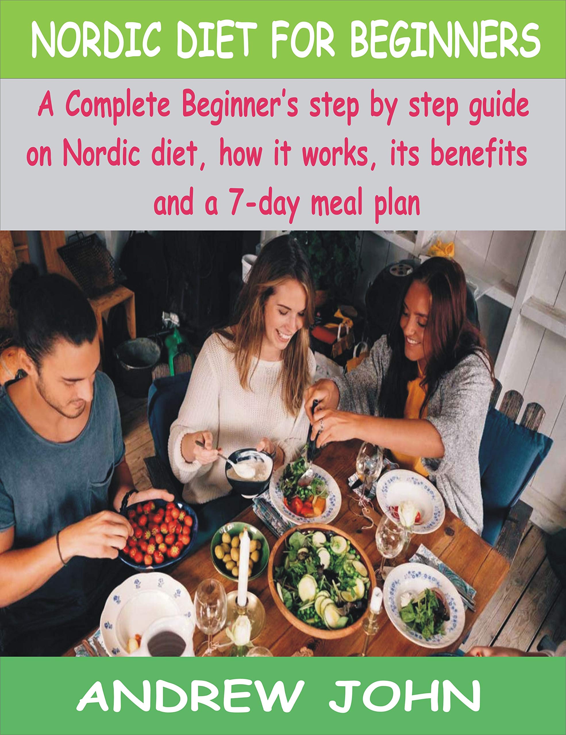 NORDIC DIET FOR BEGINNERS: A Complete Beginner’s step by step guide on ...