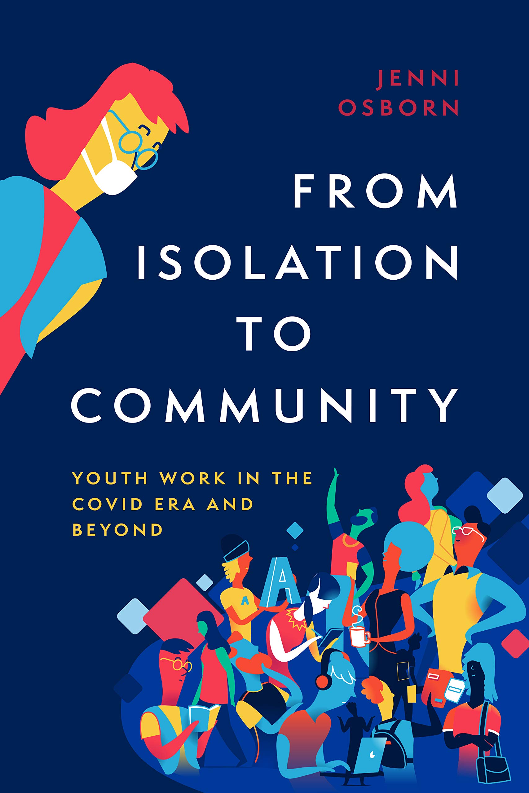 From Isolation to Community: Youth Work in the Covid Era and Beyond by ...
