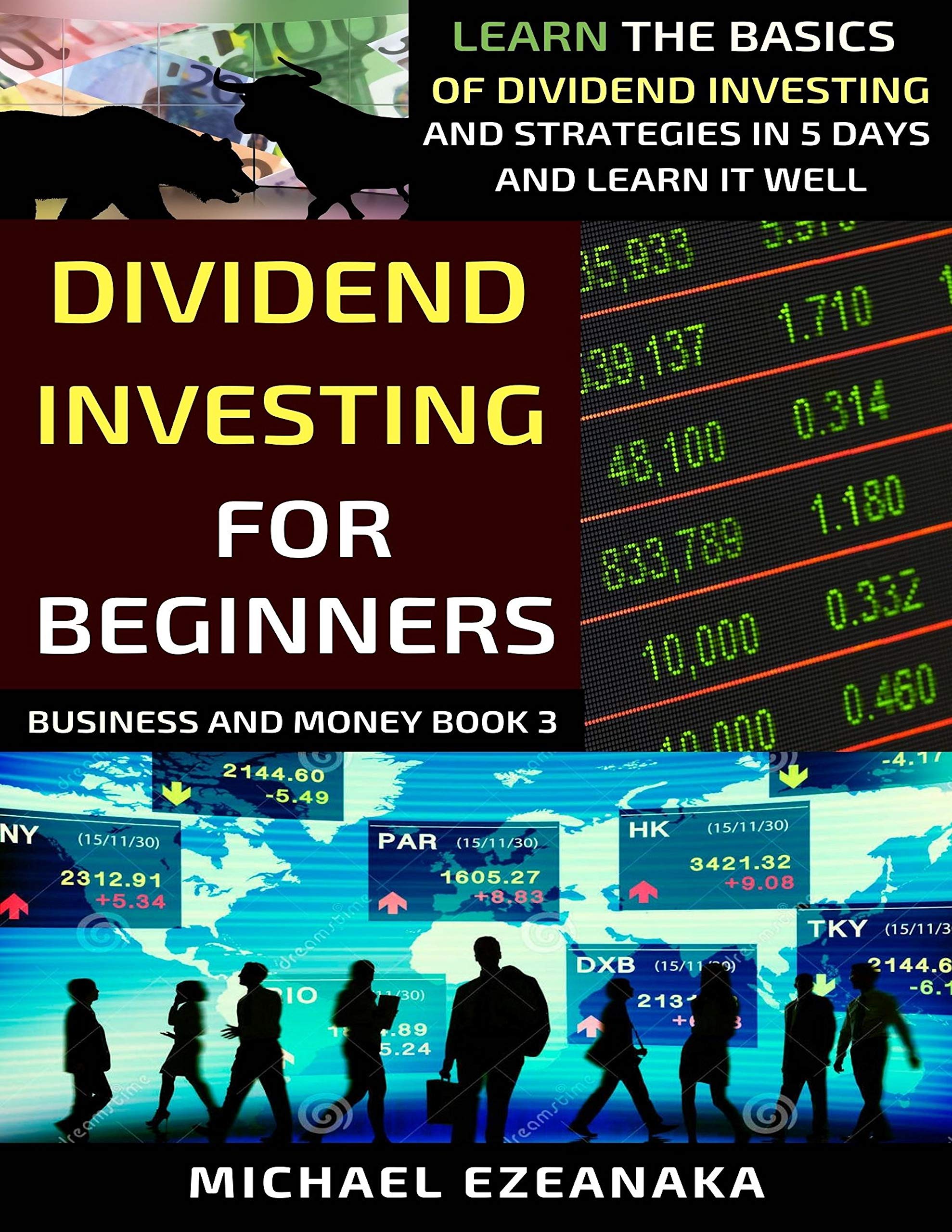 Dividend Investing For Beginners: Learn The Basics Of Dividend Investing And Strategies In 5 ...