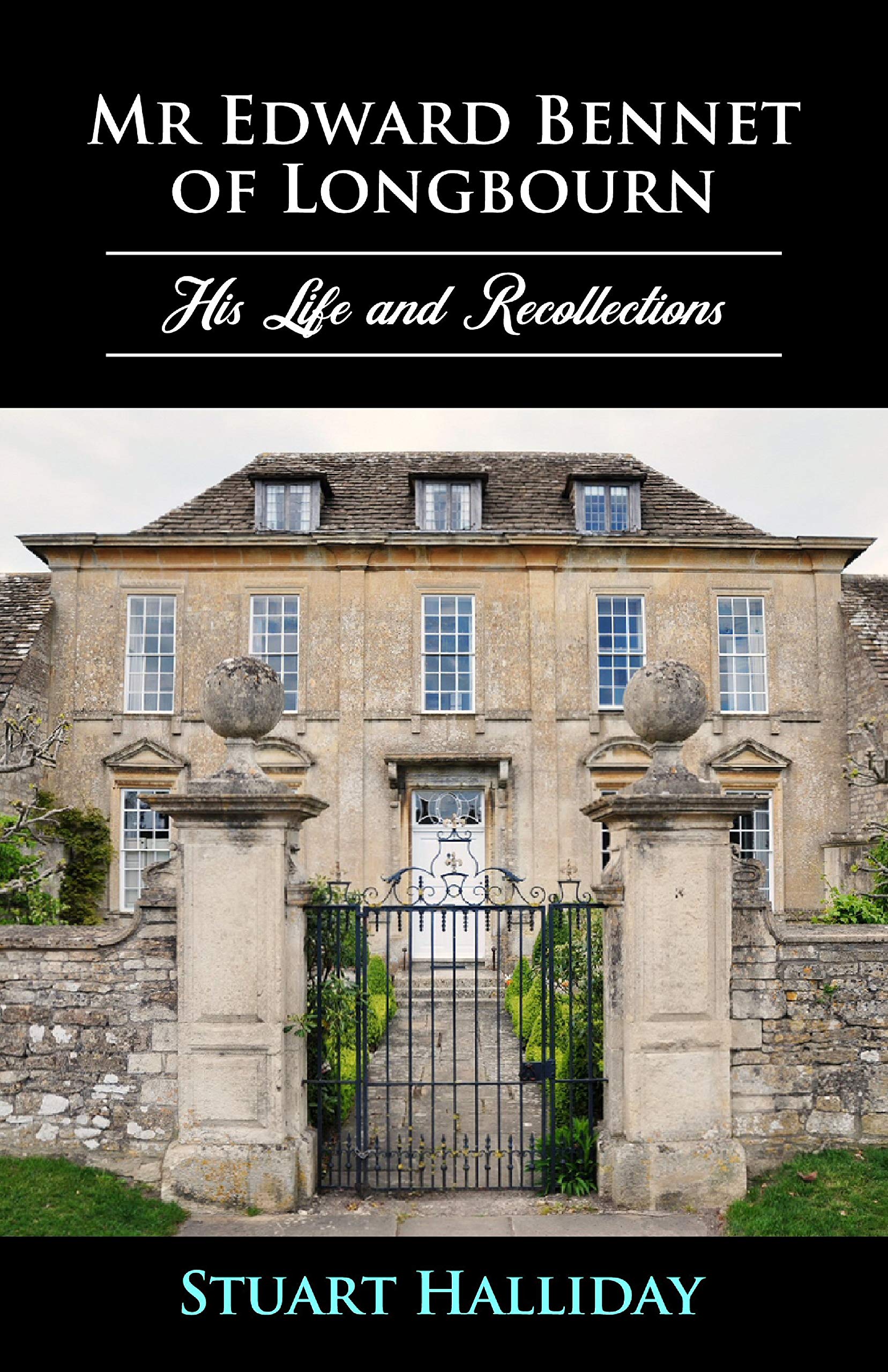 Mr Edward Bennet of Longbourn : His Life and Recollections by Stuart ...