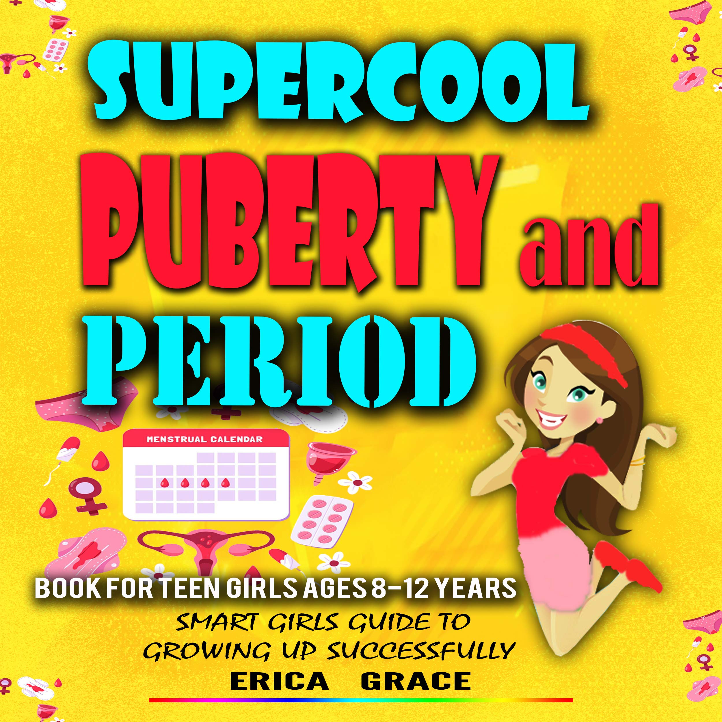 Supercool Puberty and Period Book for Teen Girls AGES 8-12YRS: SMART ...