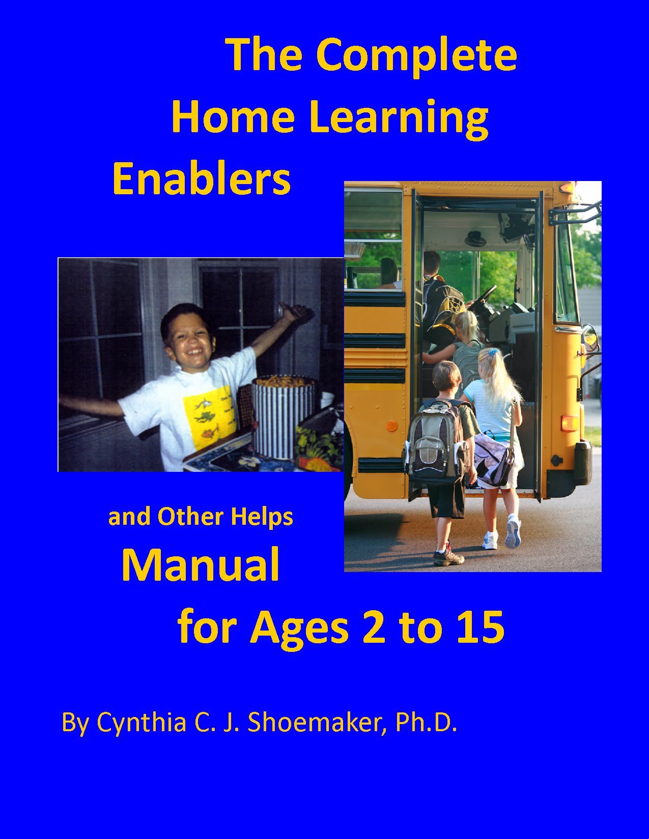 Home Learning Enablers and Other Helps Manual for Ages 2 to 15 by ...