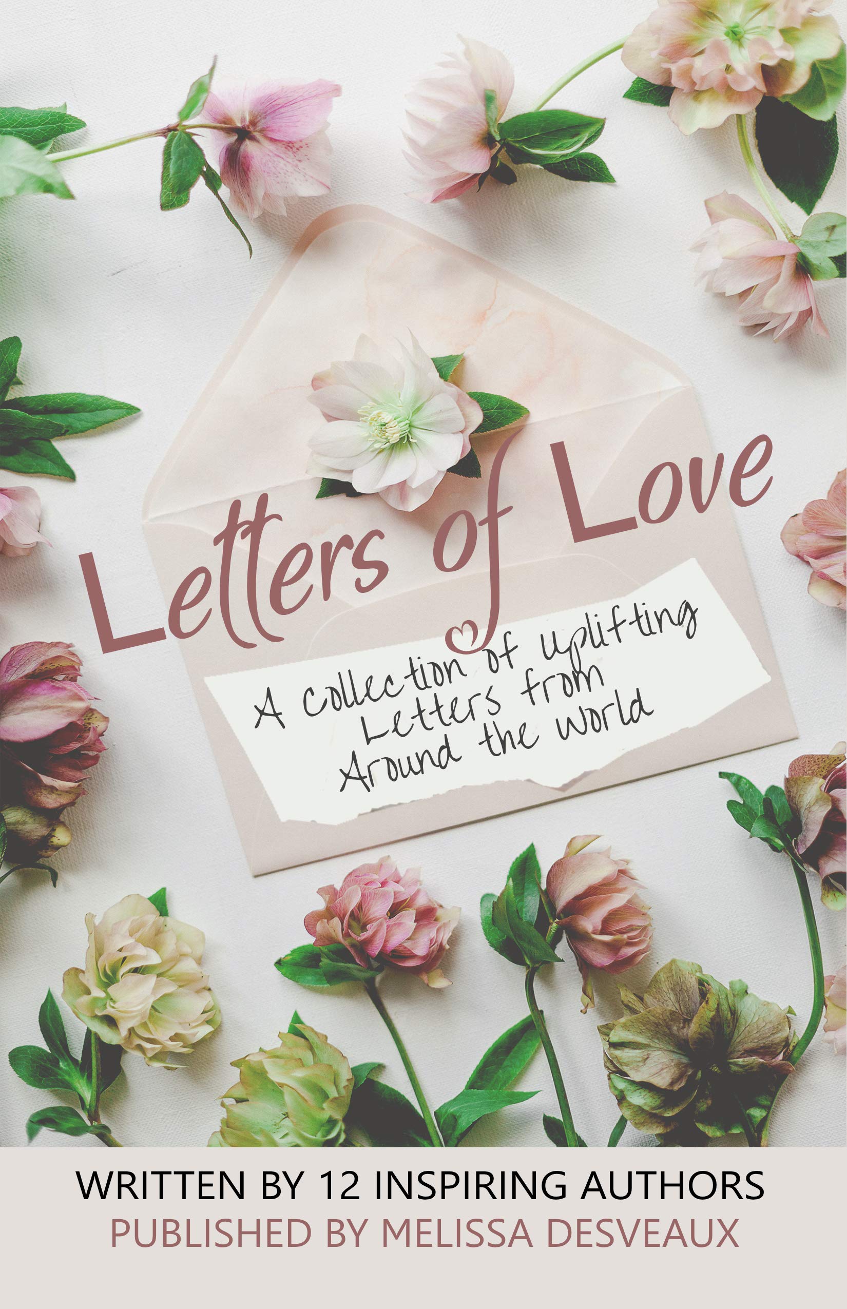 Letters of Love: A Collection of Uplifting Letters from Around the ...