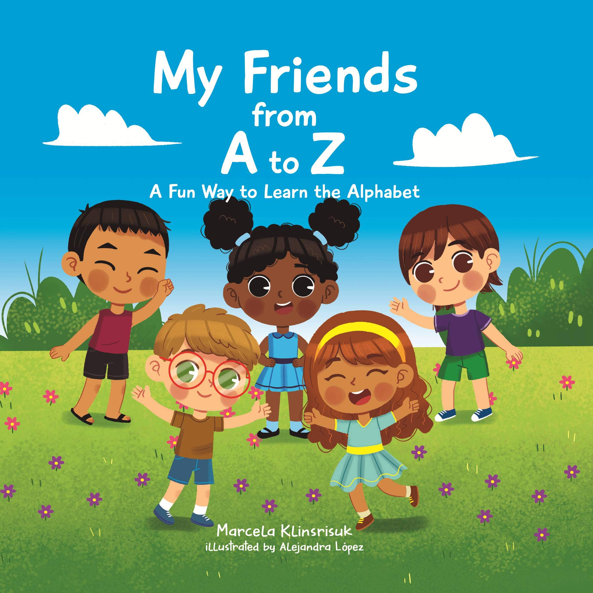 My Friends from A to Z: A Fun Way to Learn the Alphabet by Marcela ...