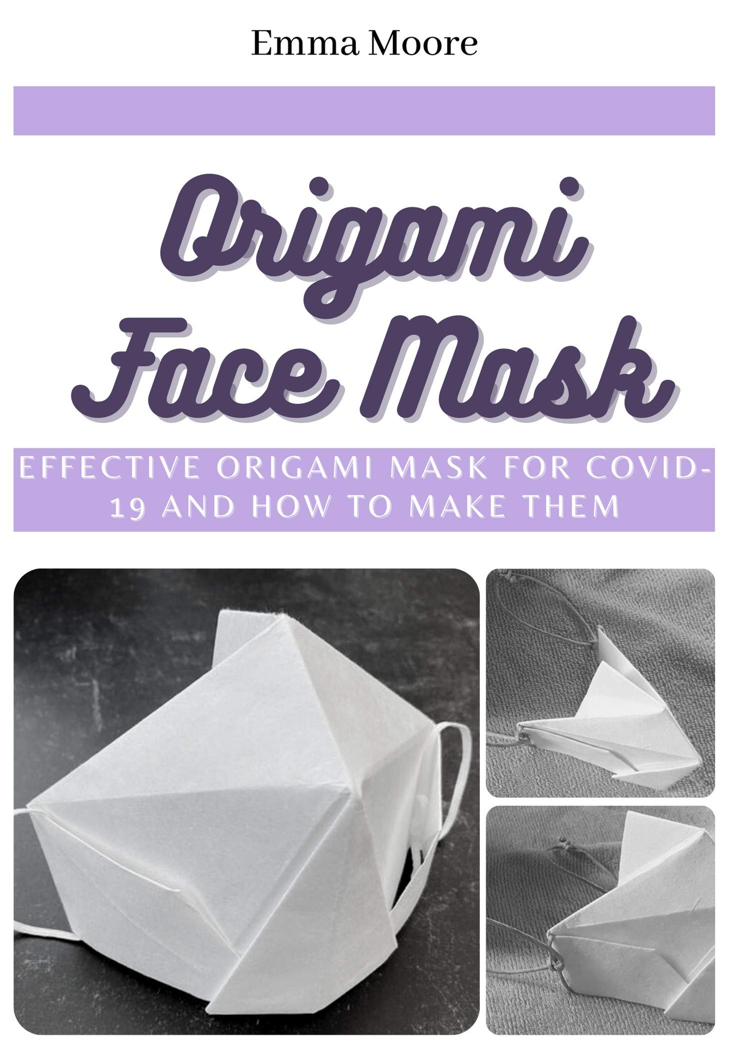 Origami Face Mask: Effective Origami Mask for COVID-19 and How to Make ...