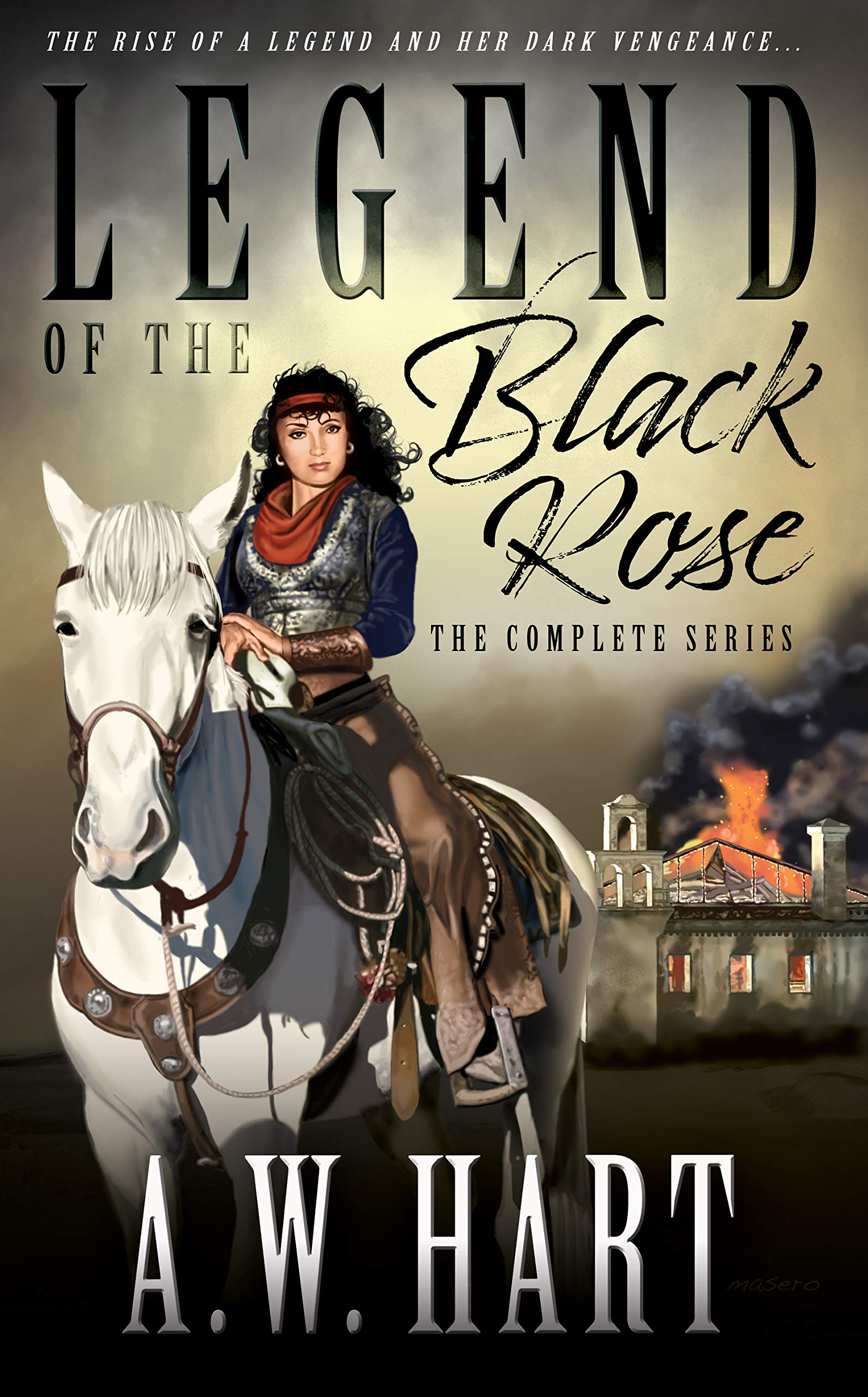 Legend Of The Black Rose: The Complete Series by A.W. Hart | Goodreads