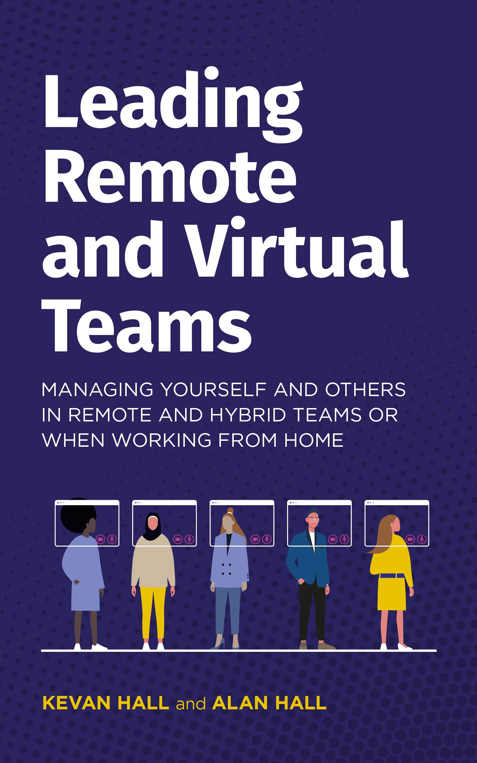 Leading remote and virtual teams: Managing yourself and others in ...