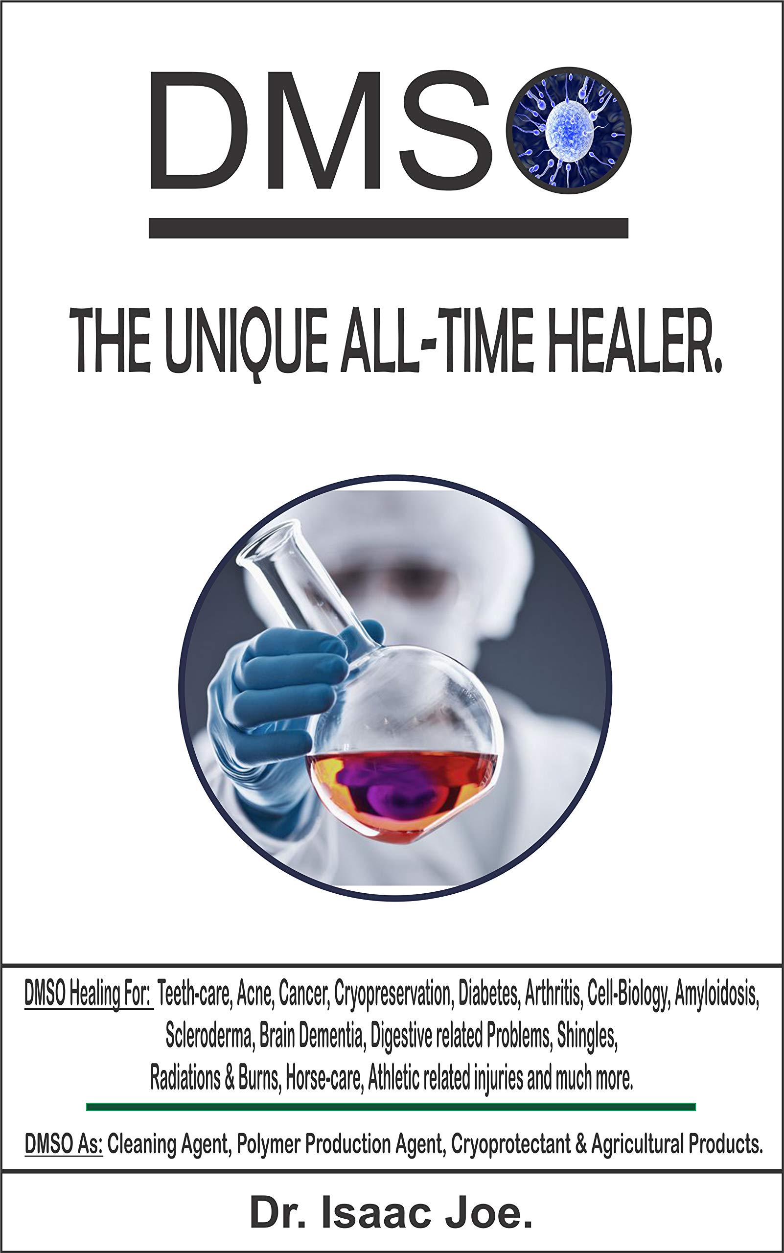 DMSO. THE UNIQUE ALL-TIME HEALER.: DMSO Healing For: Teeth-care, Acne ...
