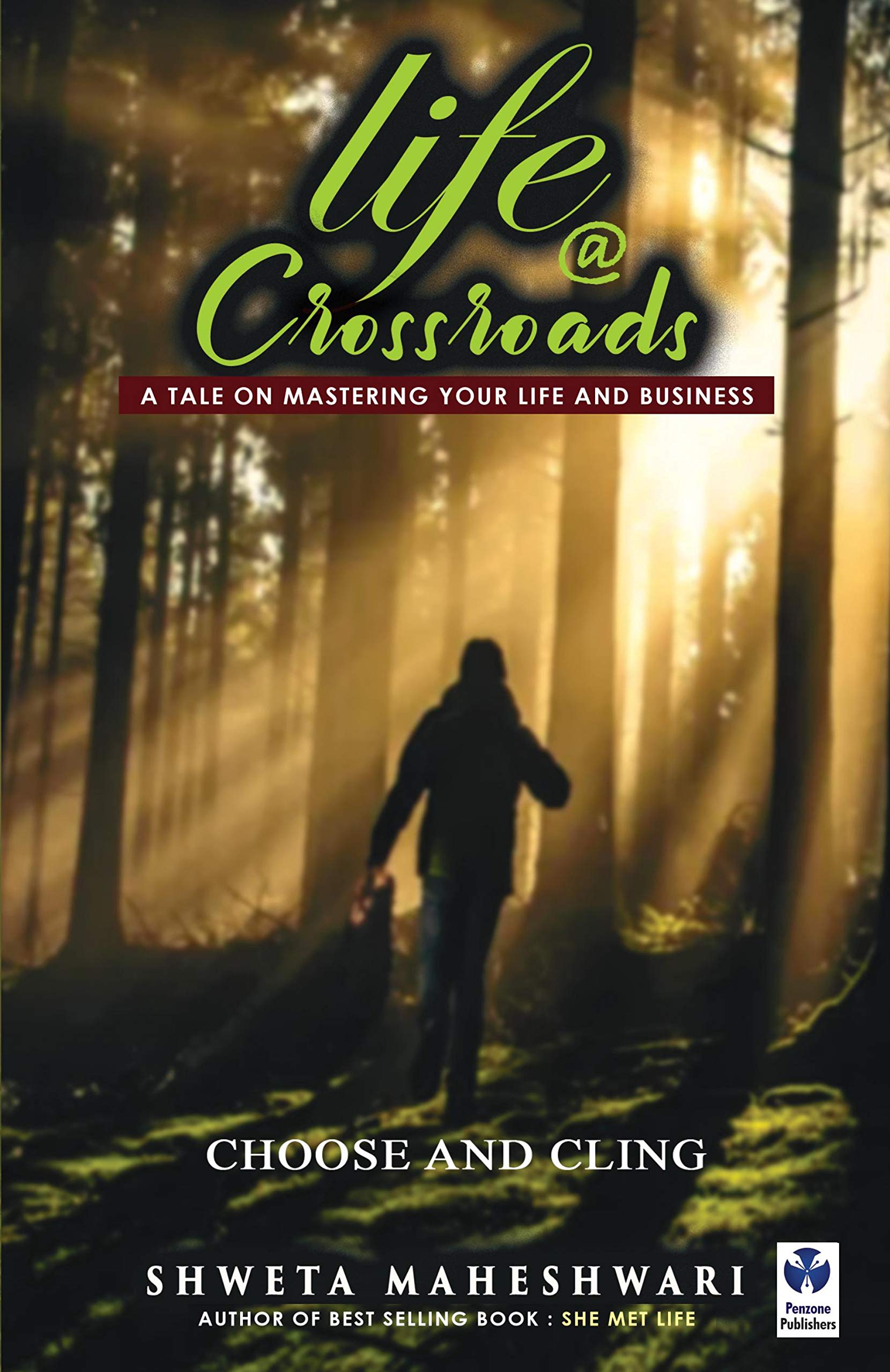 Life@Crossroads: A Tale on Mastering your Life and Business by Shweta ...