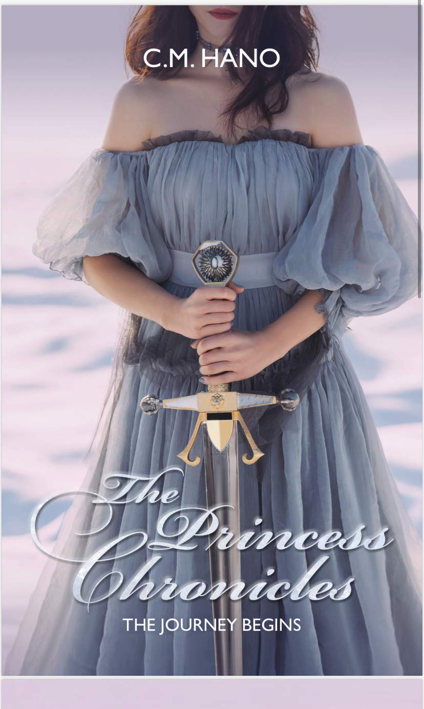 The Princess Chronicles: The Journey Begins by C.M. Hano | Goodreads