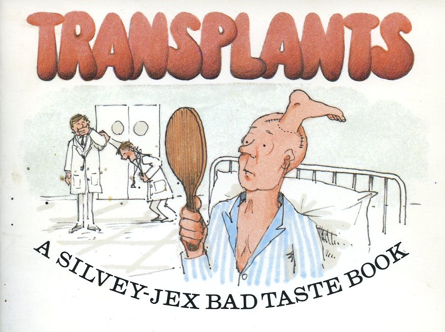 Transplants (Bad Taste Book) by Silvey-Jex | Goodreads