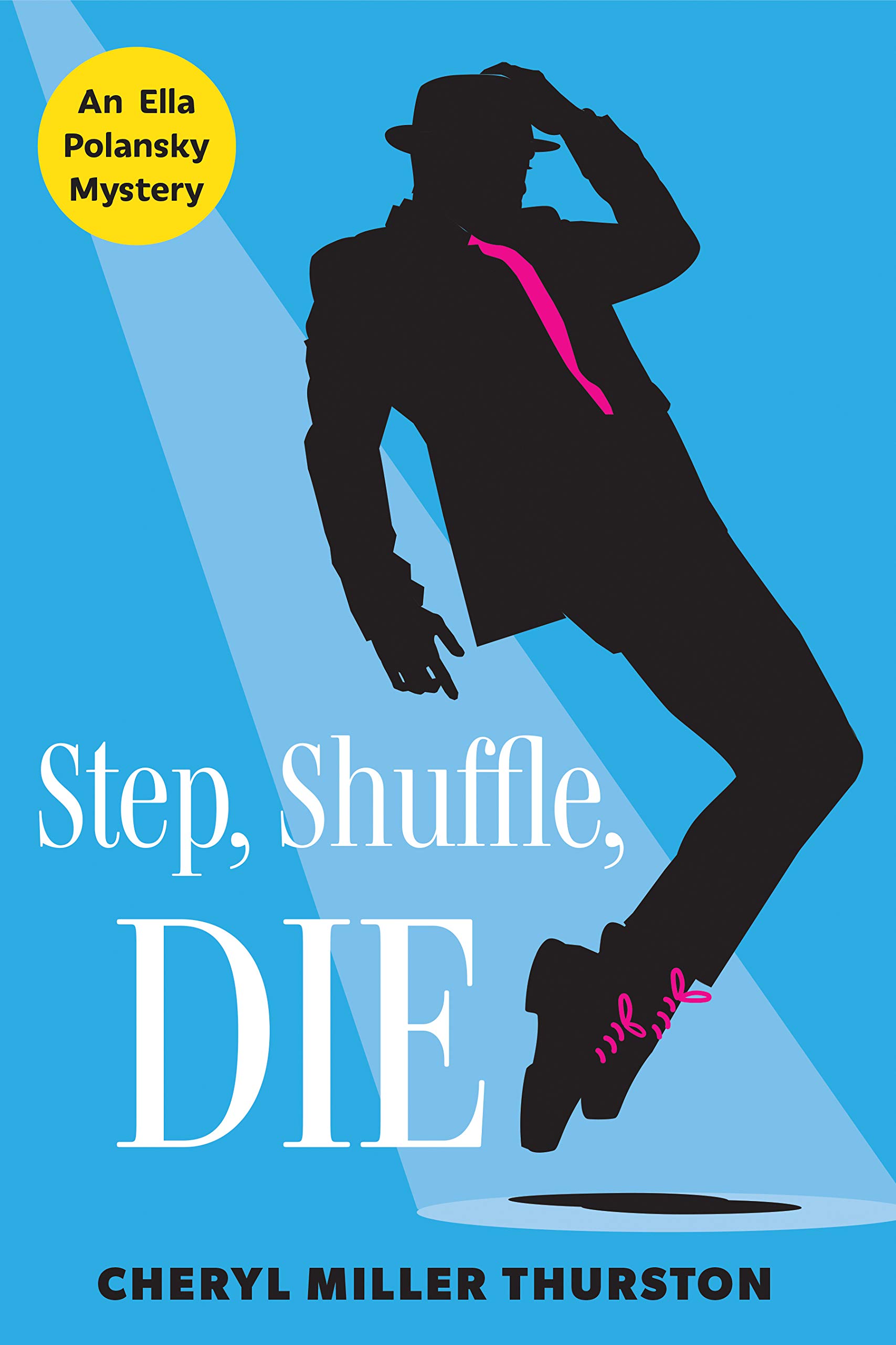 Step, Shuffle, DIE by Cheryl Miller Thurston | Goodreads