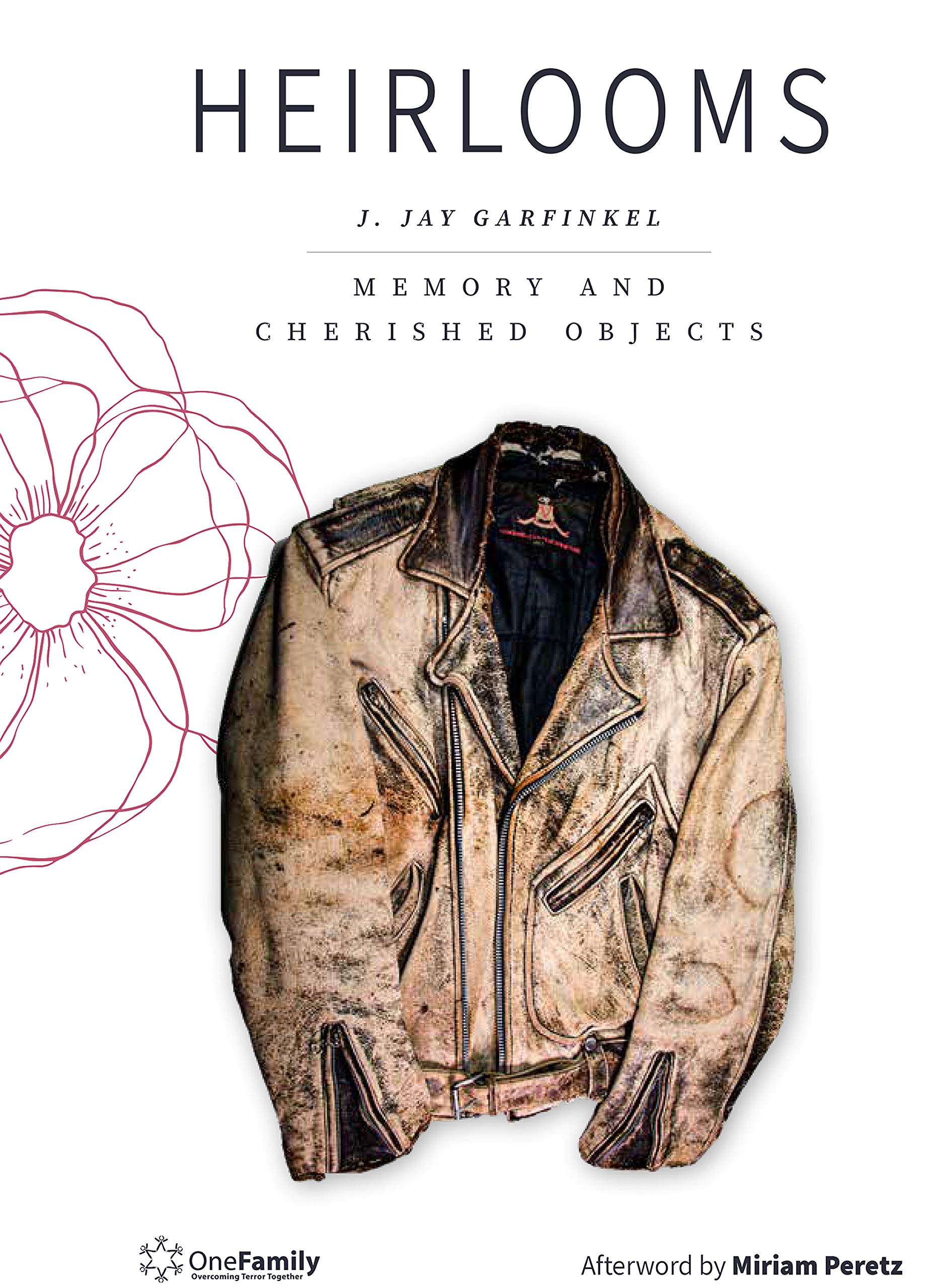 Heirlooms: Memory and Cherished Objects by Jay Garfinkel | Goodreads