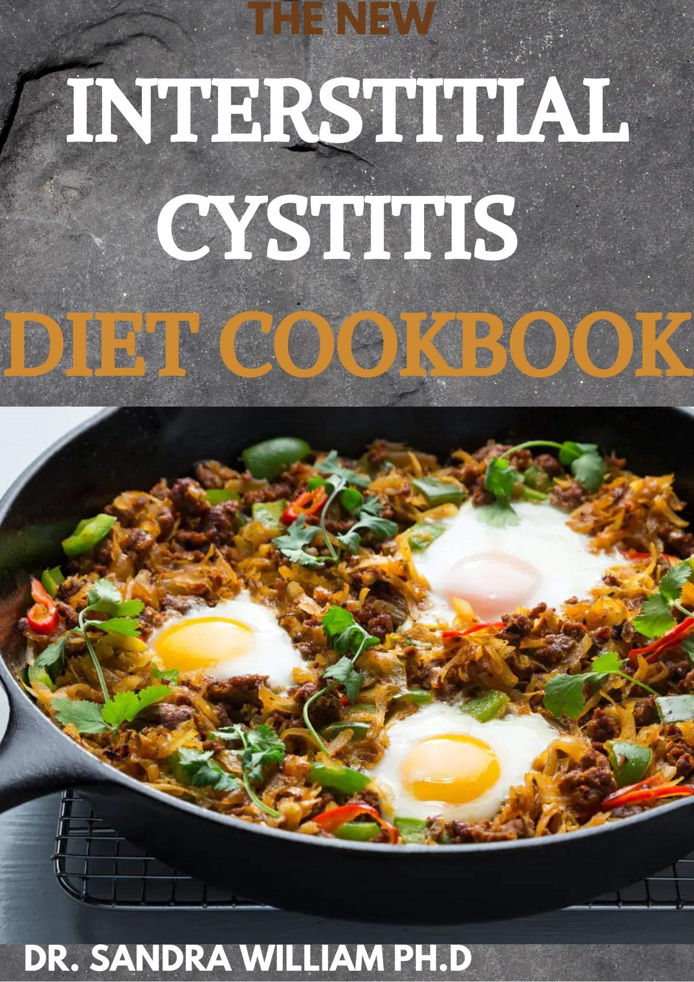 THE NEW INTERSTITIAL CYSTITIS DIET COOKBOOK : Over 80+ Easy And ...