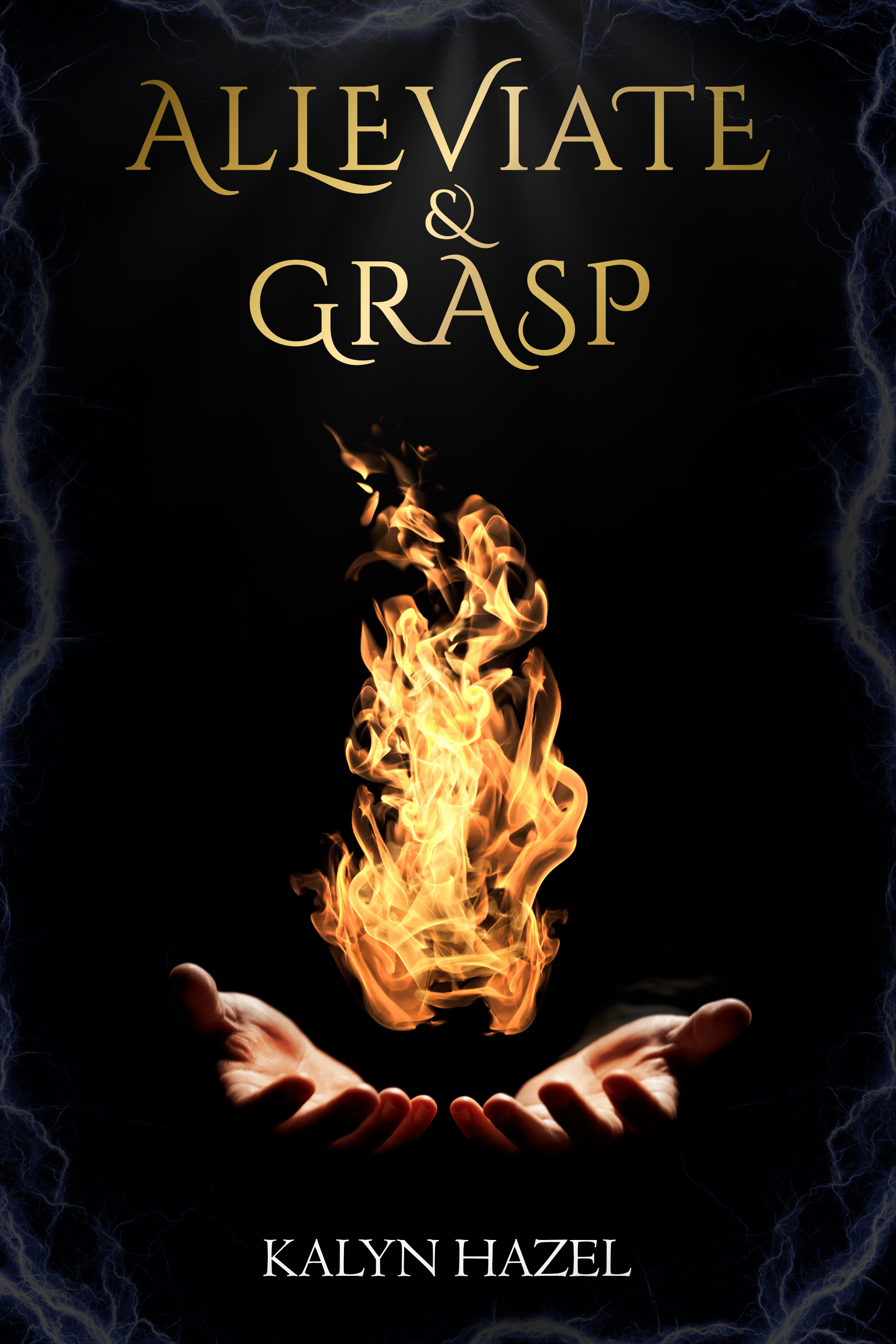 Alleviate & Grasp by Kalyn Hazel | Goodreads
