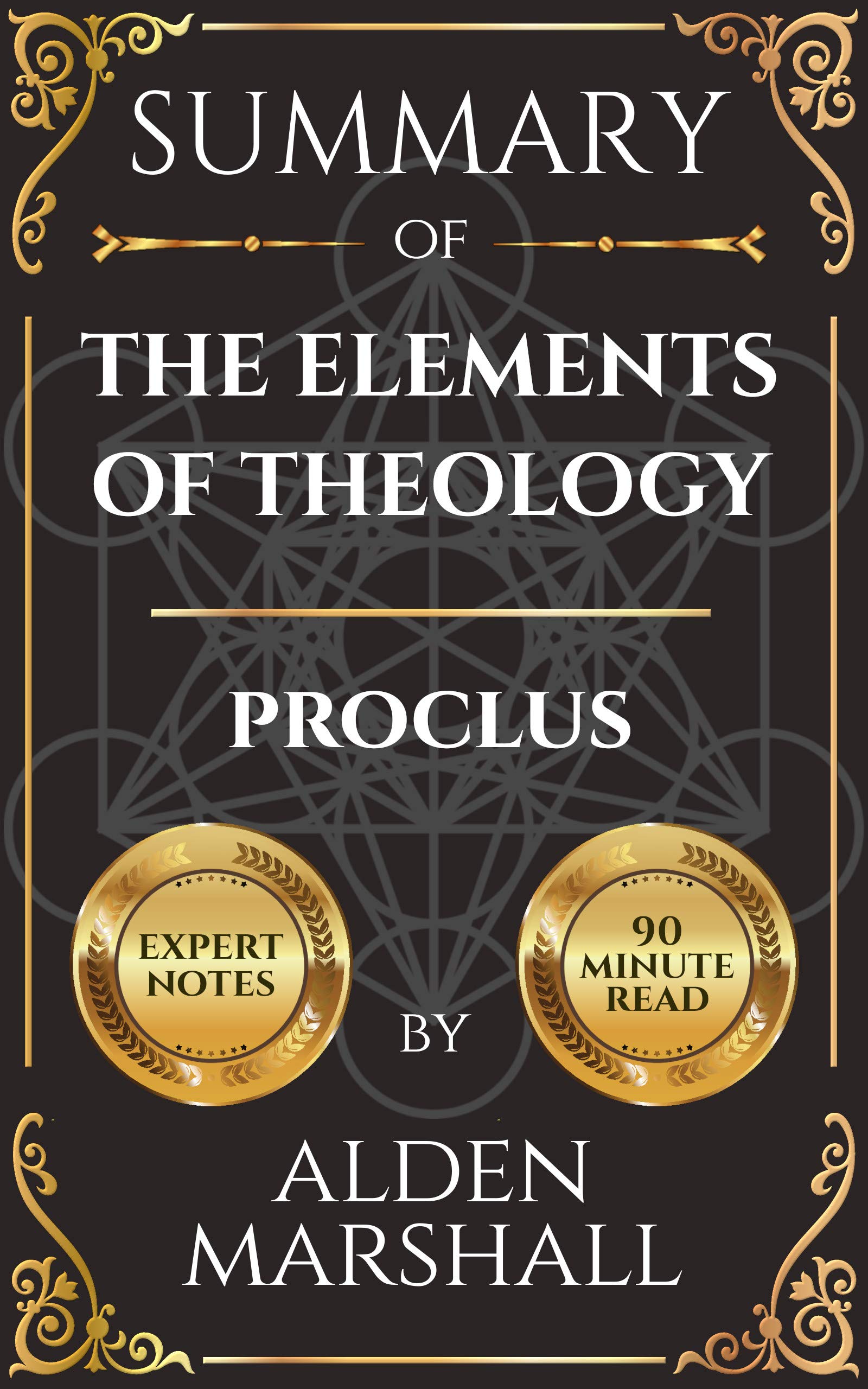 Summary of The Elements of Theology by Proclus by Alden Marshall ...