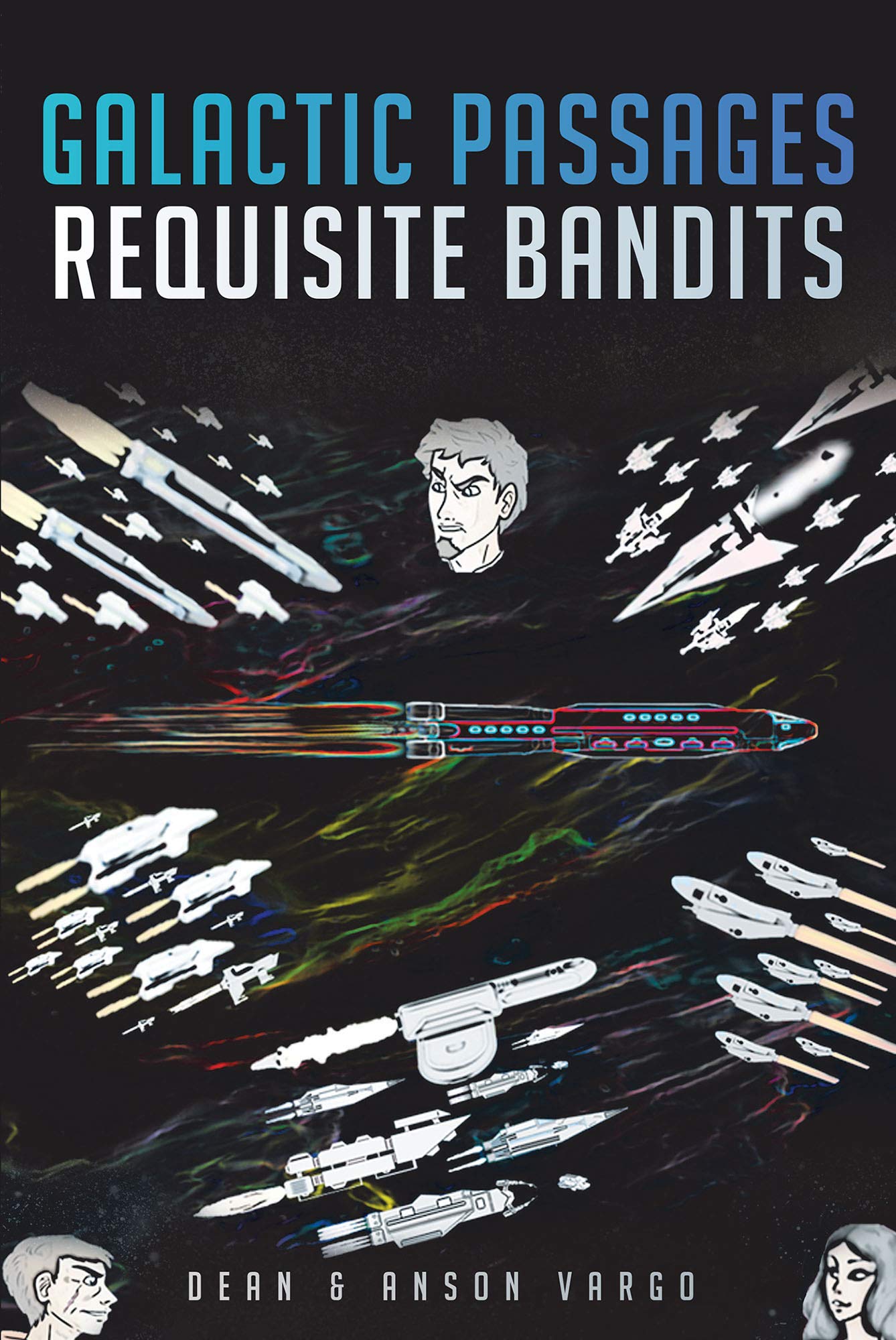 Galactic Passages: Requisite Bandits by Dean Vargo | Goodreads
