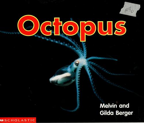 Octopus (Scholastic time-to-discover readers) by Melvin A. Berger ...