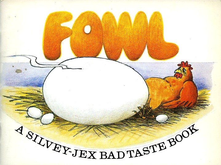 Fowl (Bad Taste Book) by Silvey-Jex | Goodreads