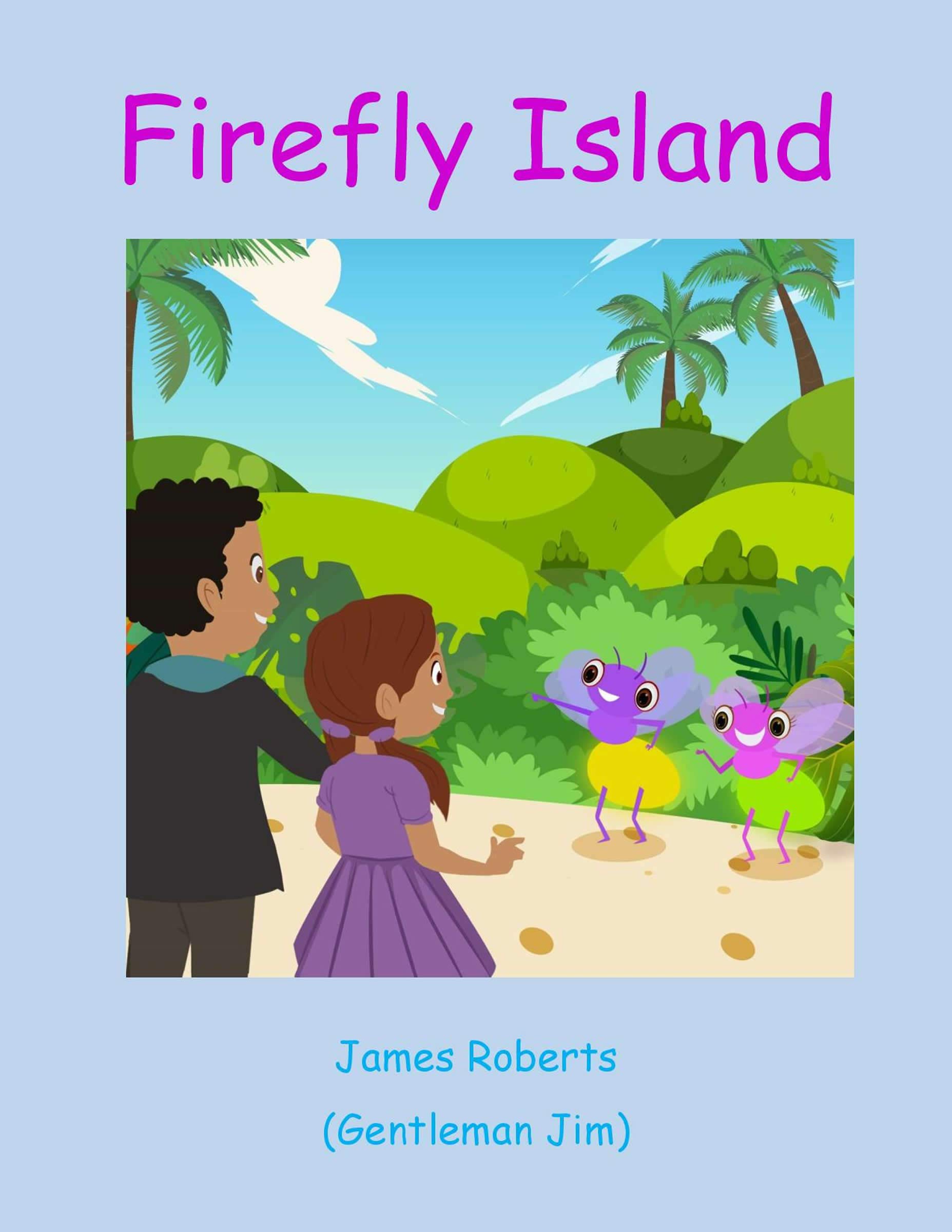 Firefly Island : A story of conservation by James Roberts | Goodreads