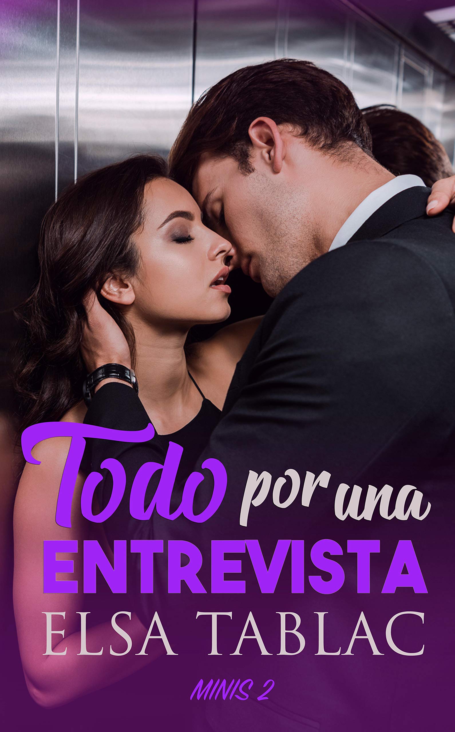 Todo por una entrevista: Minis 2 (Spanish Edition) by Elsa Tablac | Goodreads