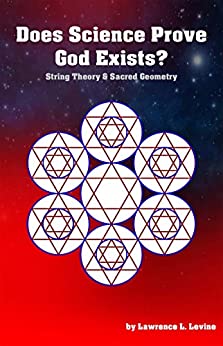 Does Science Prove God Exists? by Lawrence L. Levine | Goodreads
