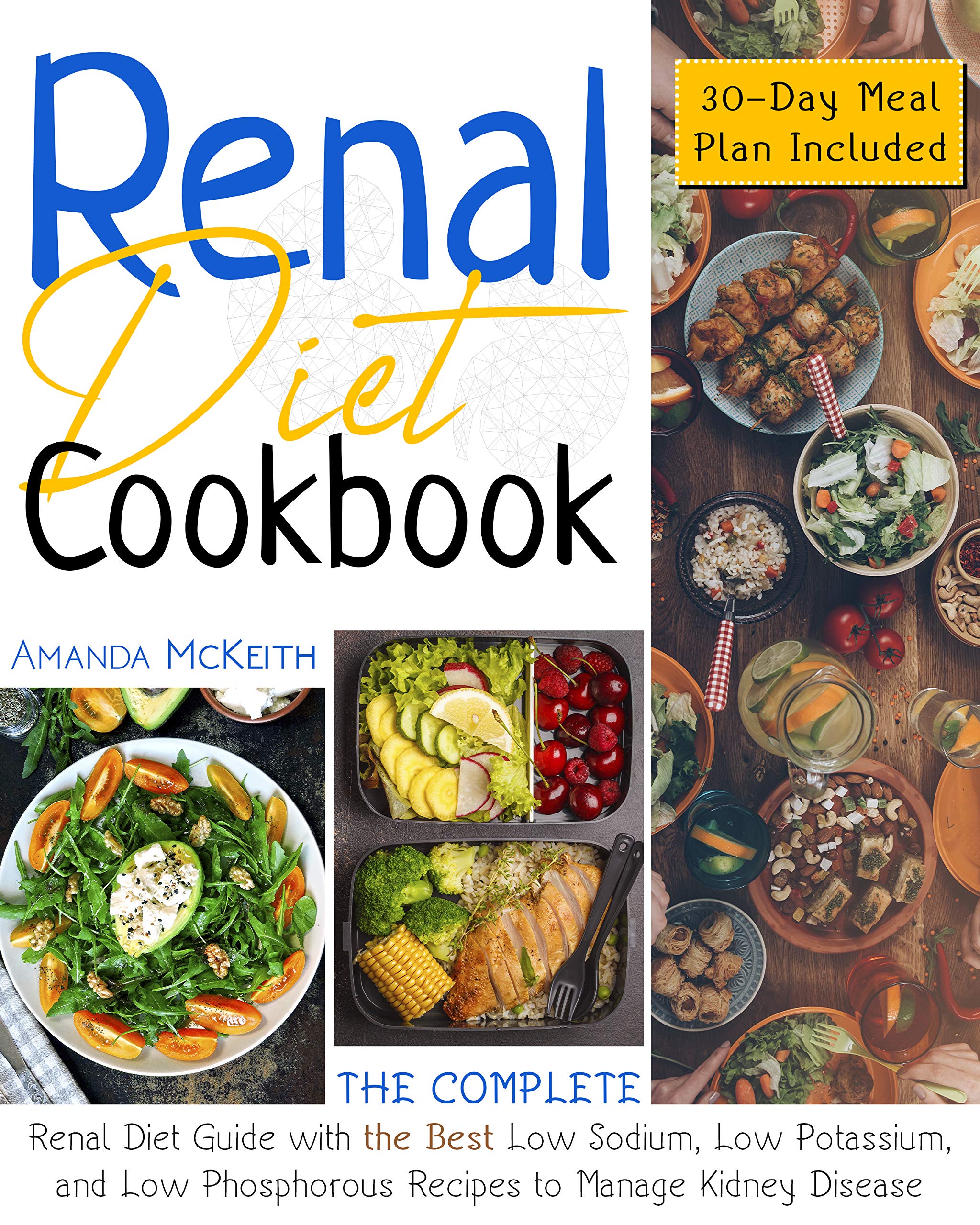 Renal Diet Cookbook: The Complete Renal Diet Guide with The Best Low ...