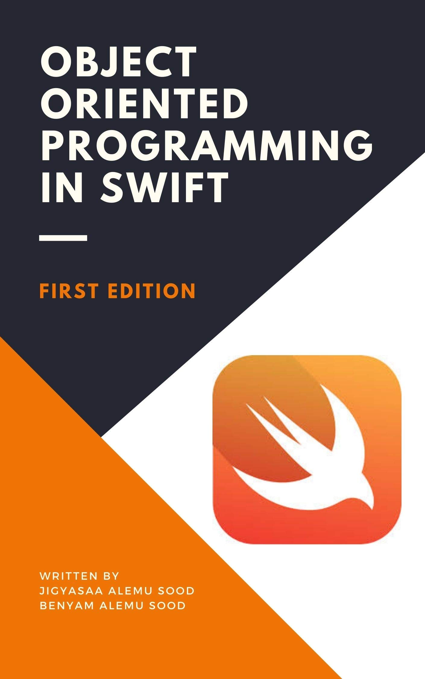 Object Oriented Programming in Swift by Jigyasaa Alemu Sood | Goodreads