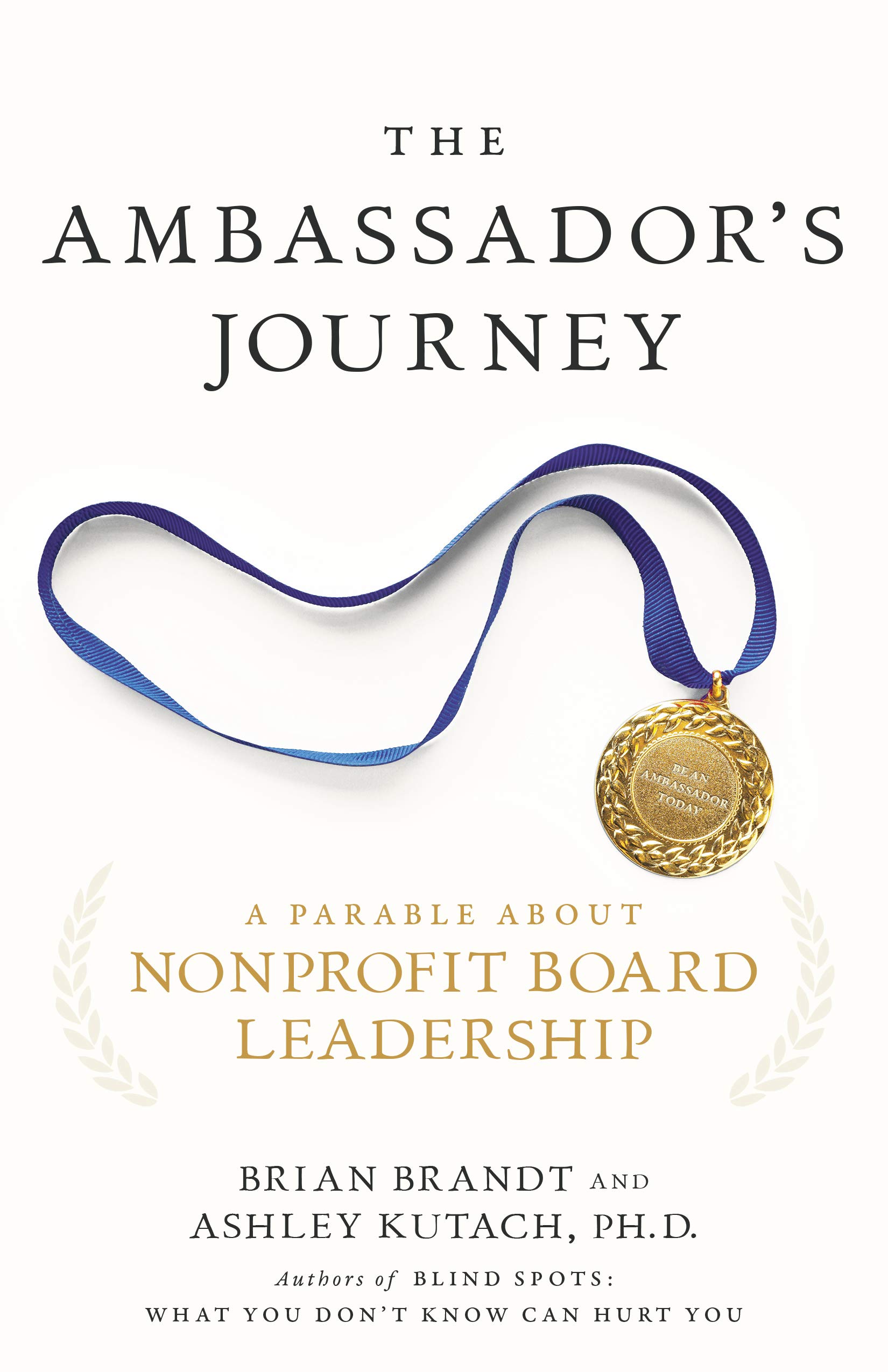 The Ambassador's Journey: A Parable about Nonprofit Board Leadership by ...