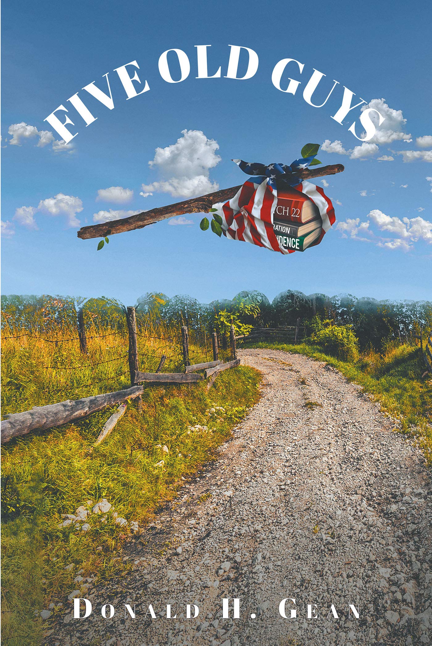 Five Old Guys by Donald H. Gean | Goodreads