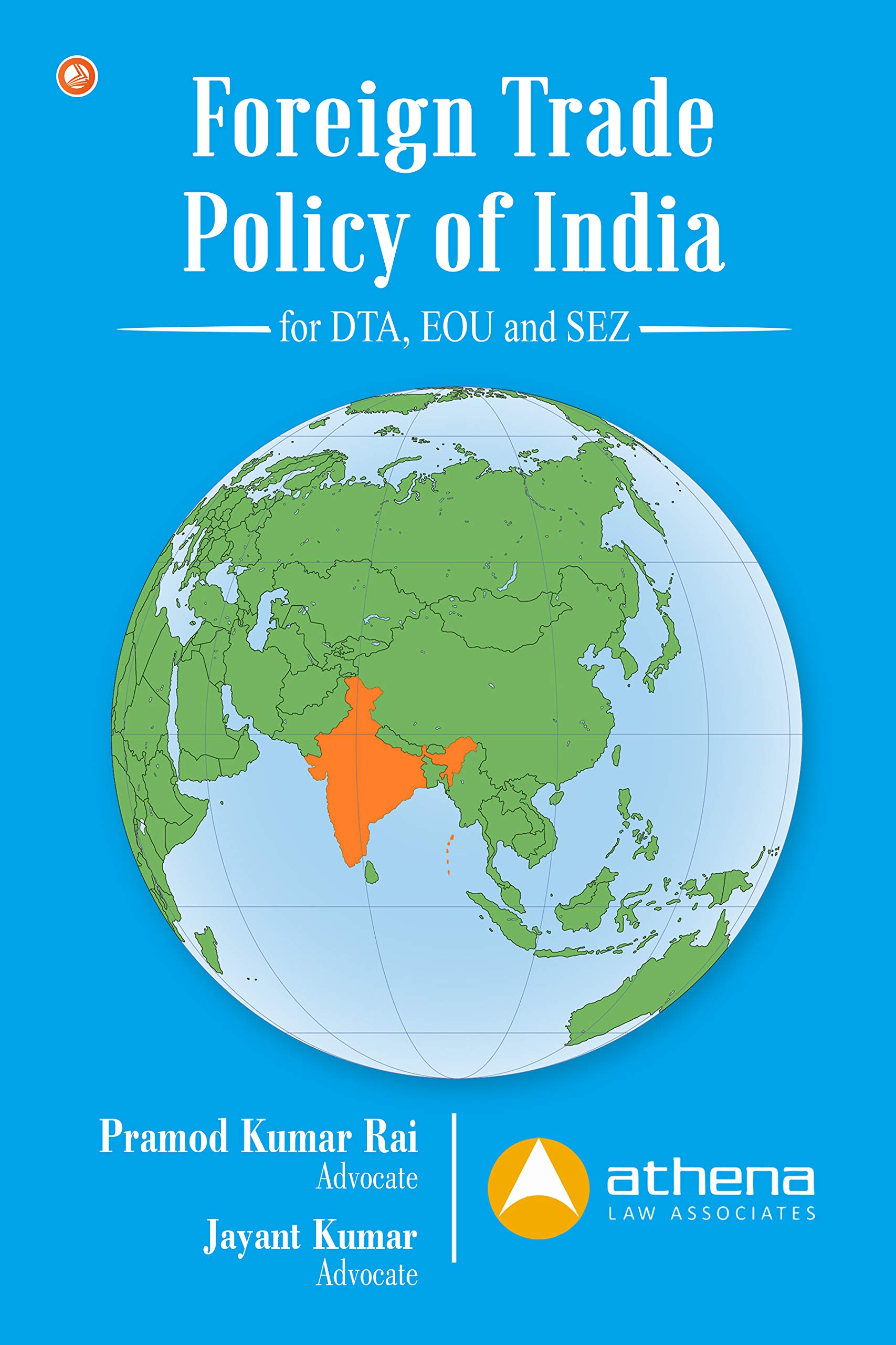 Foreign Trade Policy of India: for DTA, EOU and SEZ by Pramod Kumar Rai ...
