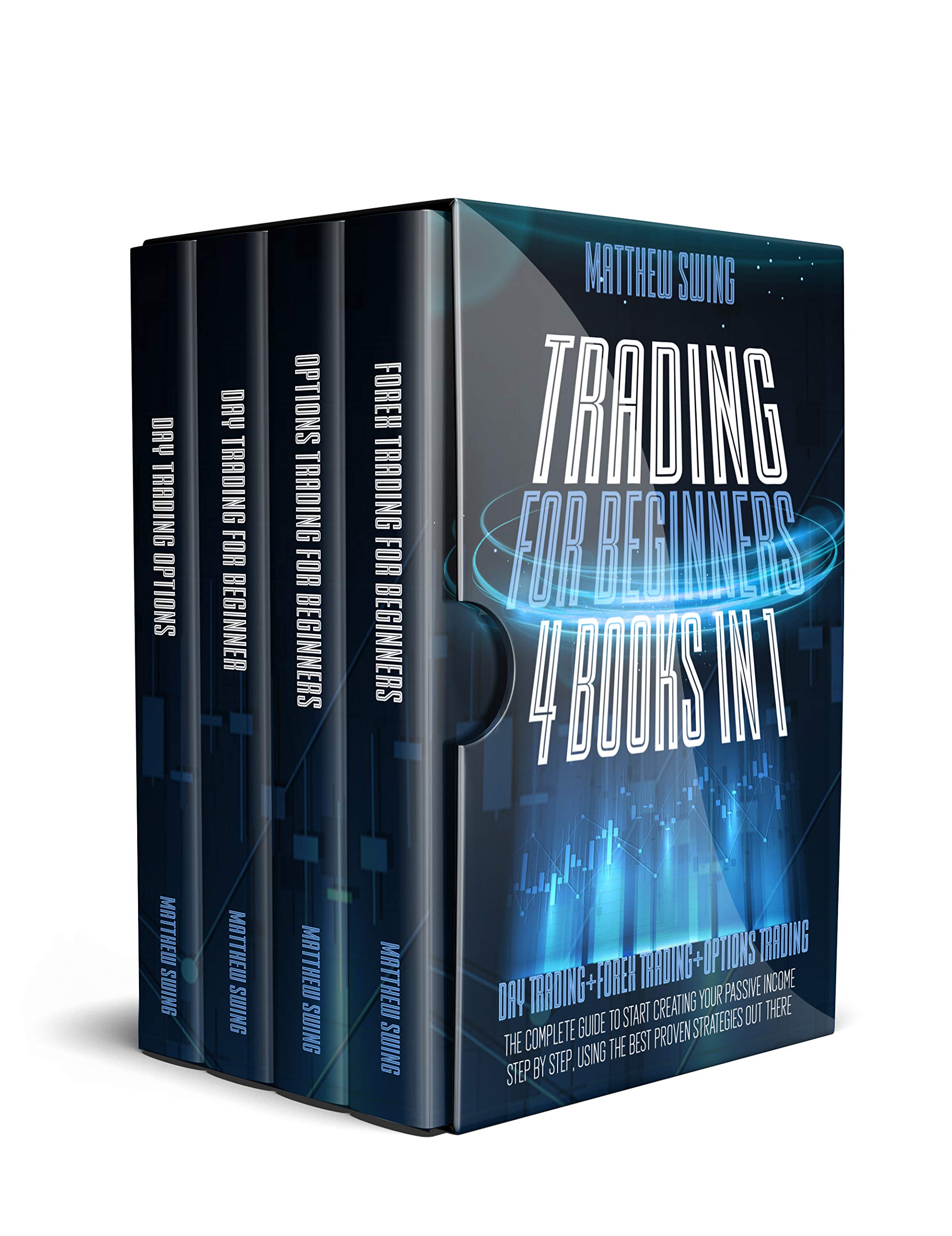 TRADING FOR BEGINNERS: 4 Books in One: Day Trading + Forex Trading ...