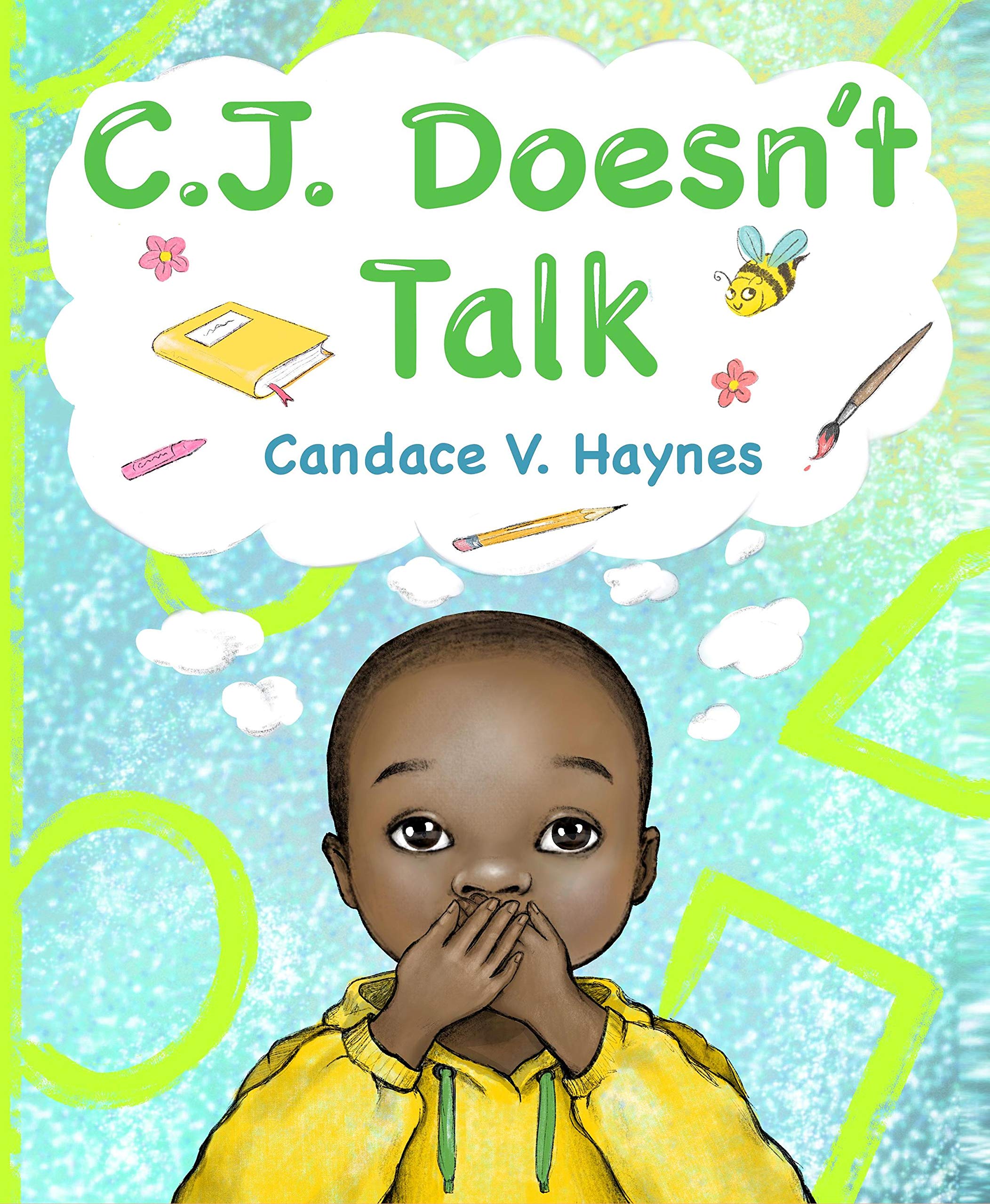 C.J. Doesn't Talk by Candace Haynes | Goodreads