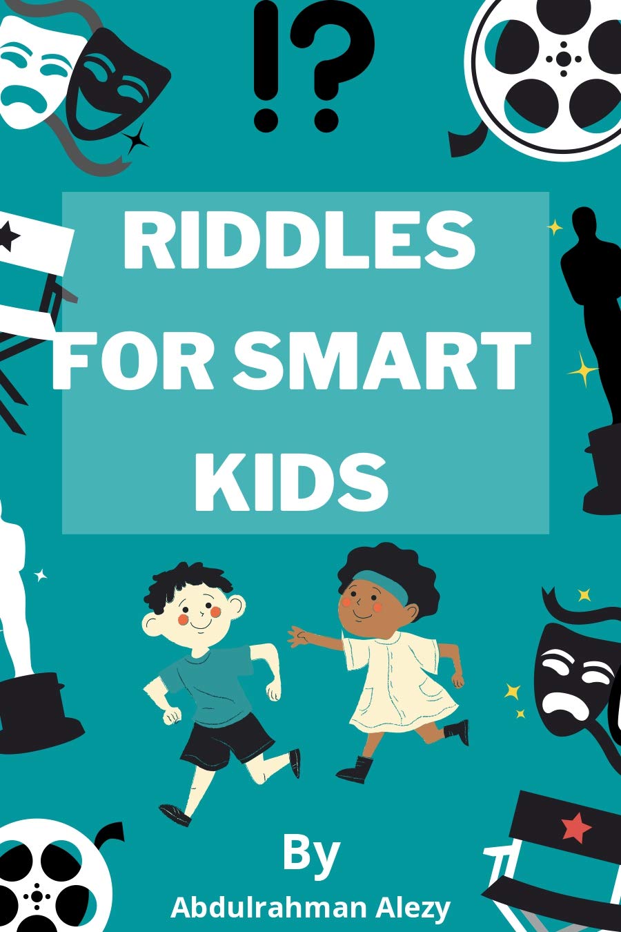 RIDDLES FOR SMART KIDS: over 500 riddles and brain teasers that kids ...