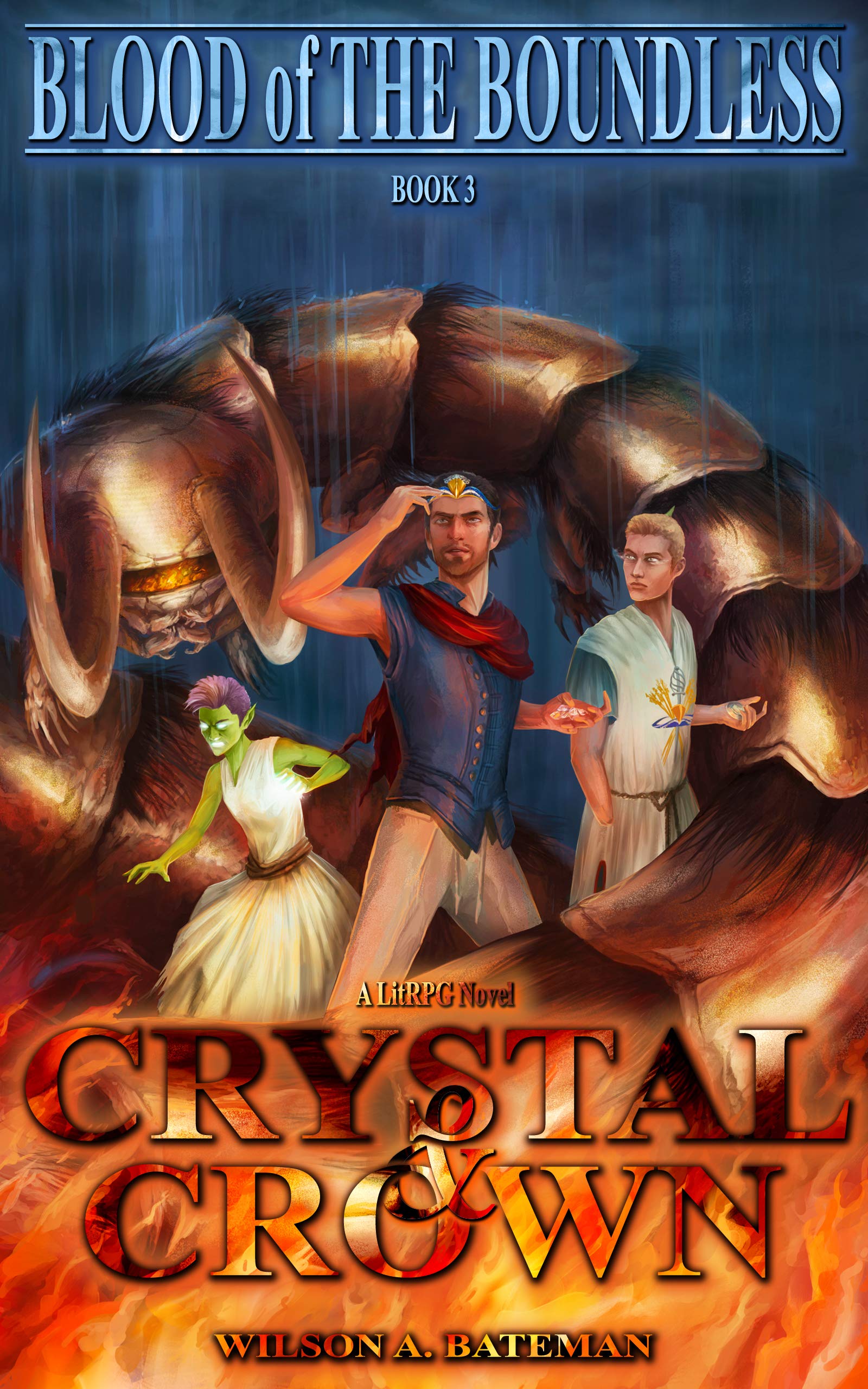 Crystal & Crown (Blood of The Boundless Book 3) by Wilson A. Bateman ...