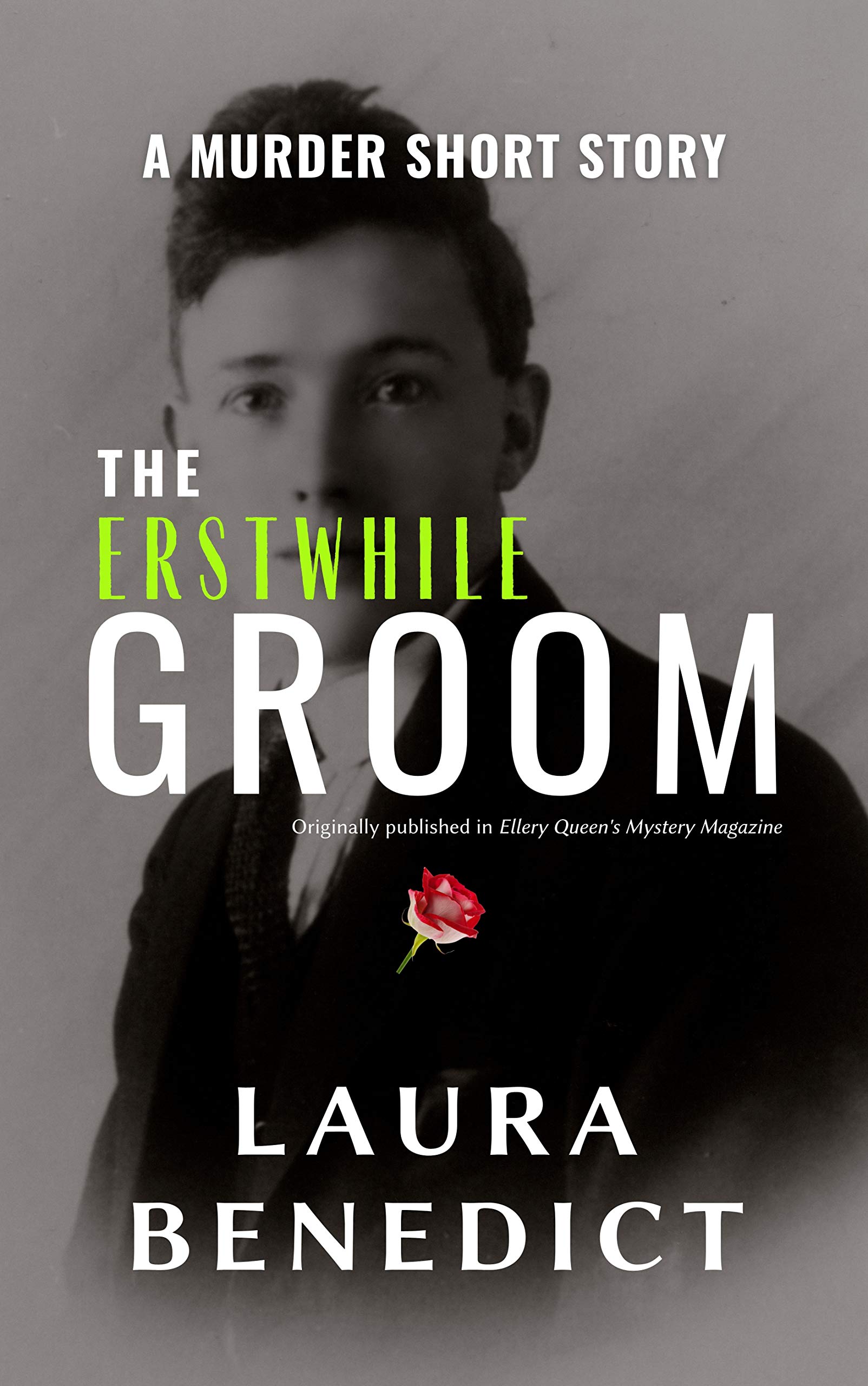 The Erstwhile Groom: A Murder Short Story by Laura Benedict | Goodreads