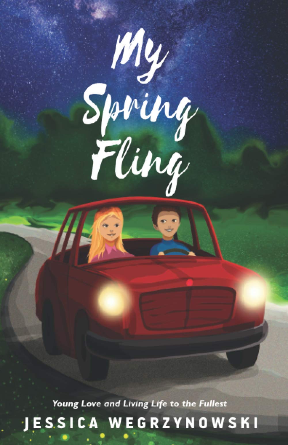 My Spring Fling: Young Love and Living Life to the Fullest by Jessica ...
