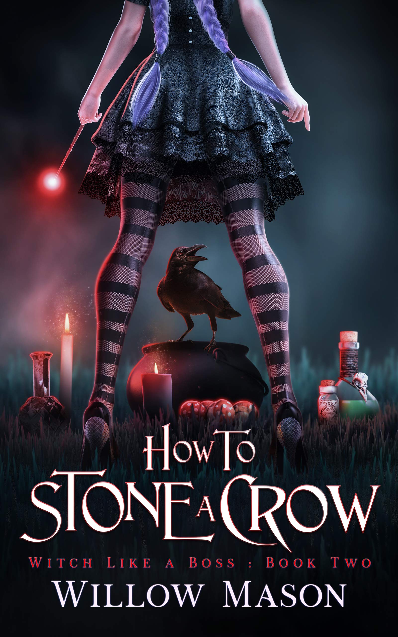 How to Stone a Crow (Witch Like a Boss #2) by Willow Mason | Goodreads