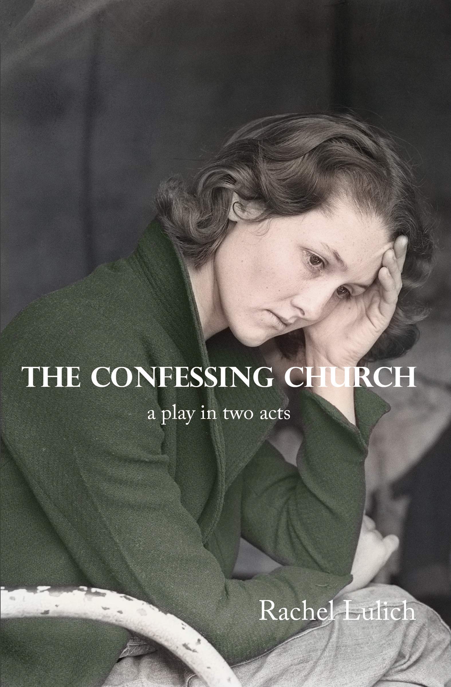 The Confessing Church by Rachel Lulich | Goodreads