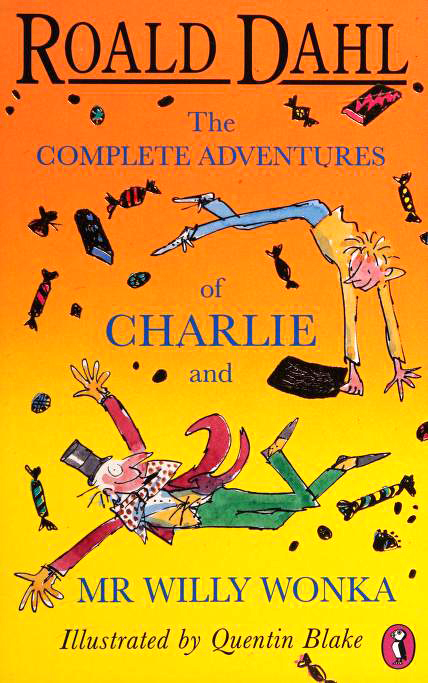 The Complete Adventures of Charlie and Mr Willy Wonka by Roald Dahl ...