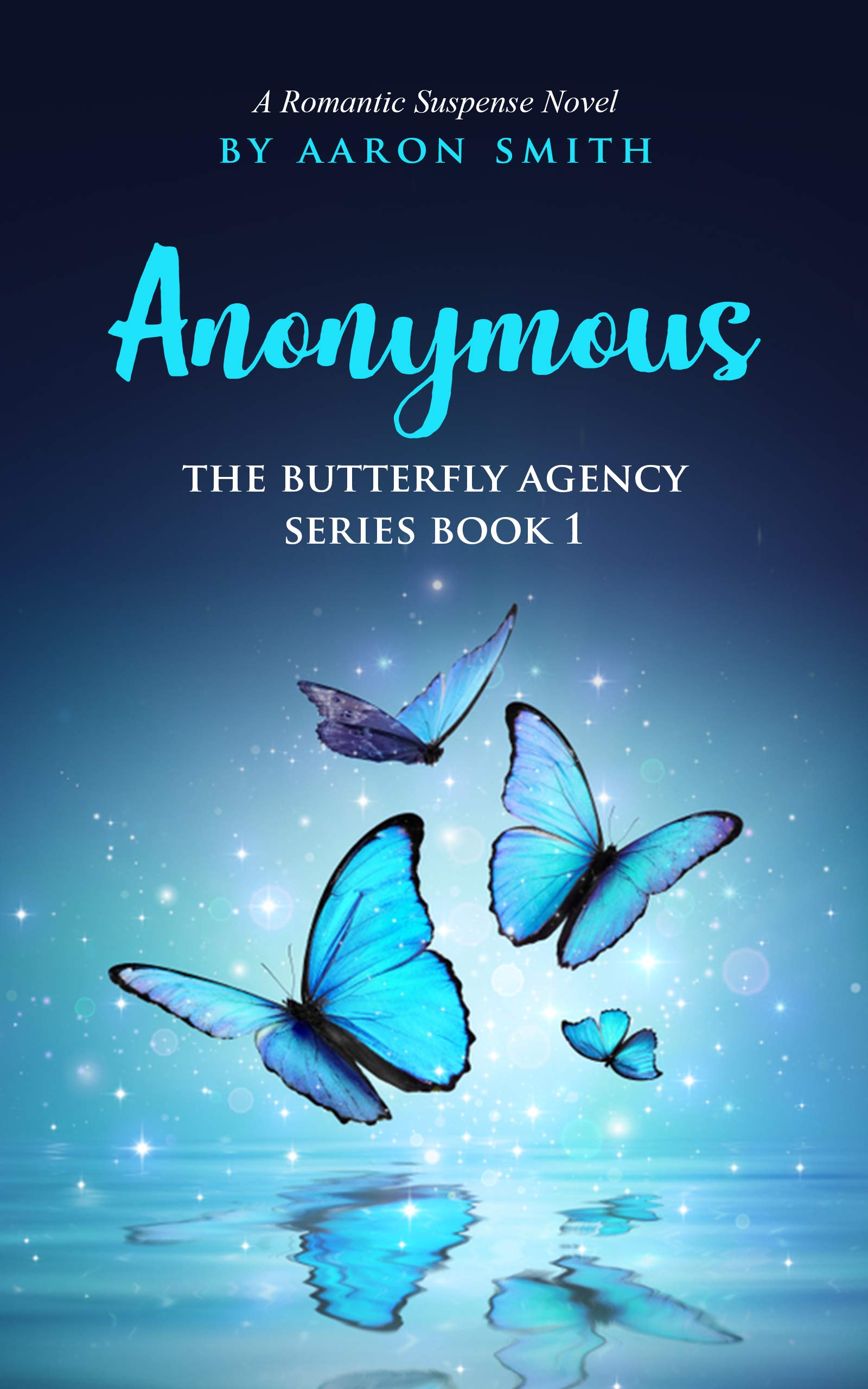 Anonymous: The Butterfly Agency Series Book 1 by Aaron Smith | Goodreads