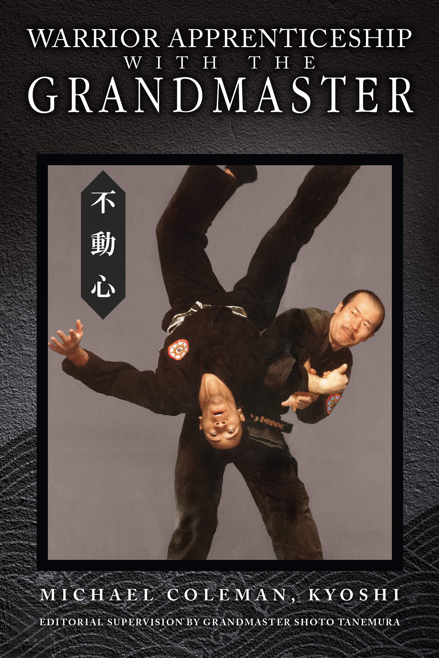 Warrior Apprenticeship with the Grandmaster by Michael Coleman | Goodreads