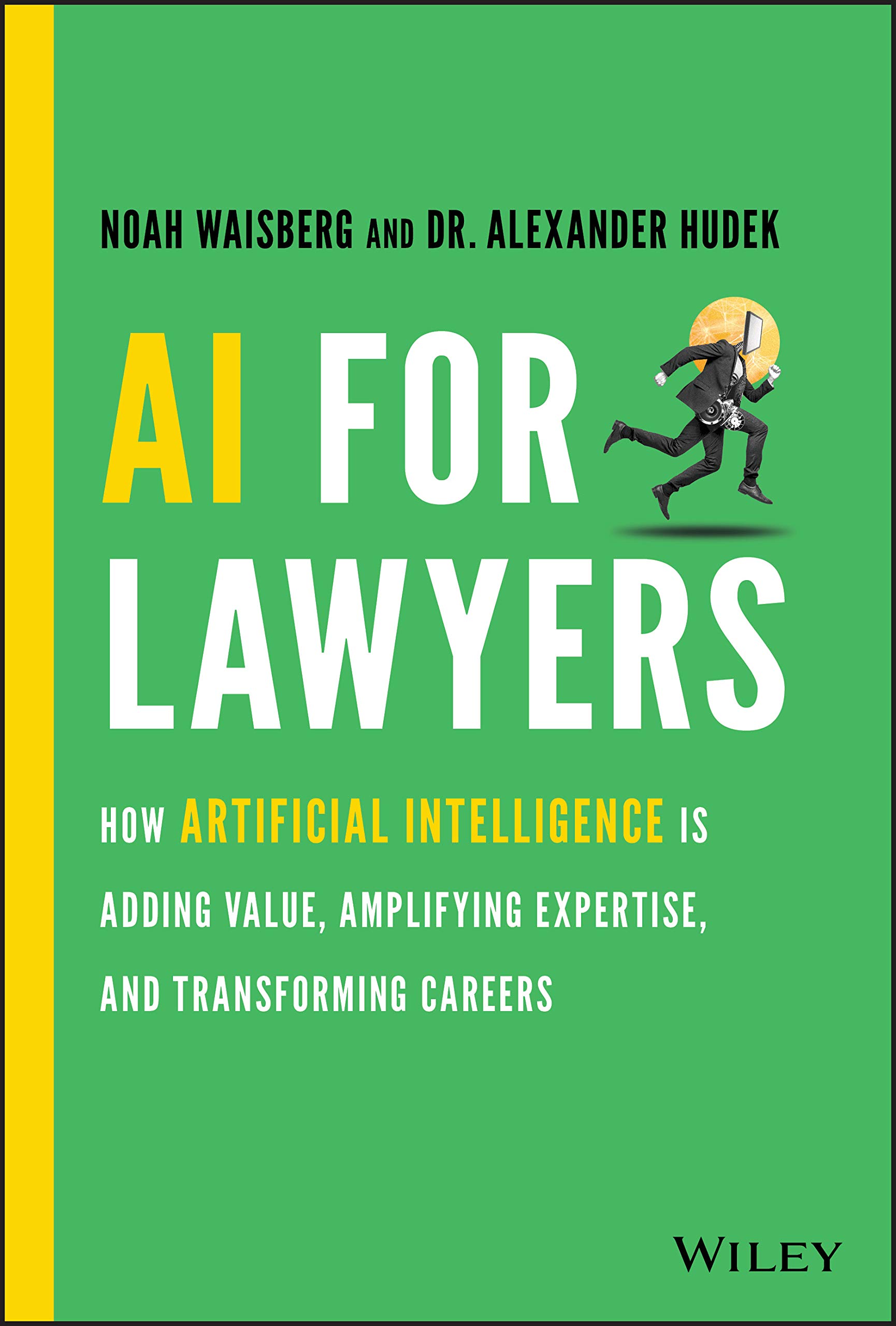 AI For Lawyers: How Artificial Intelligence is Adding Value, Amplifying ...