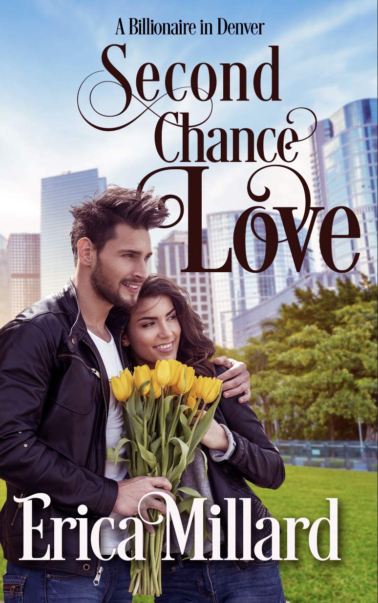 Second Chance Love (Billionaire in Denver #5) by Erica Millard | Goodreads