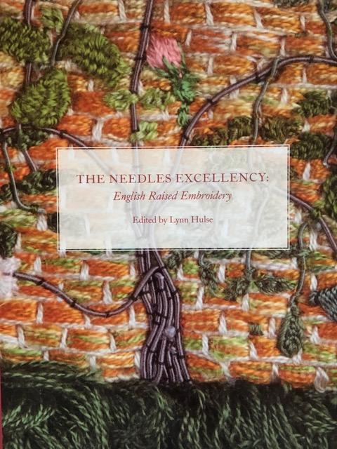 The Needles Excellency: English raised embroidery by Lynn Hulse | Goodreads