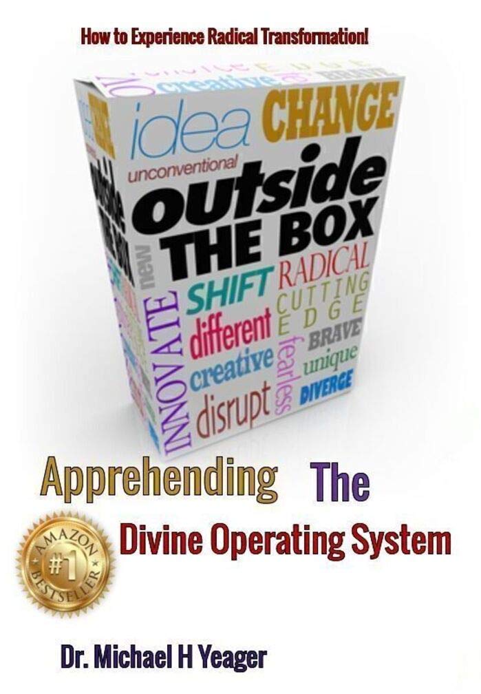 Outside The Box : Apprehending the Divine Operating System by Michael H ...